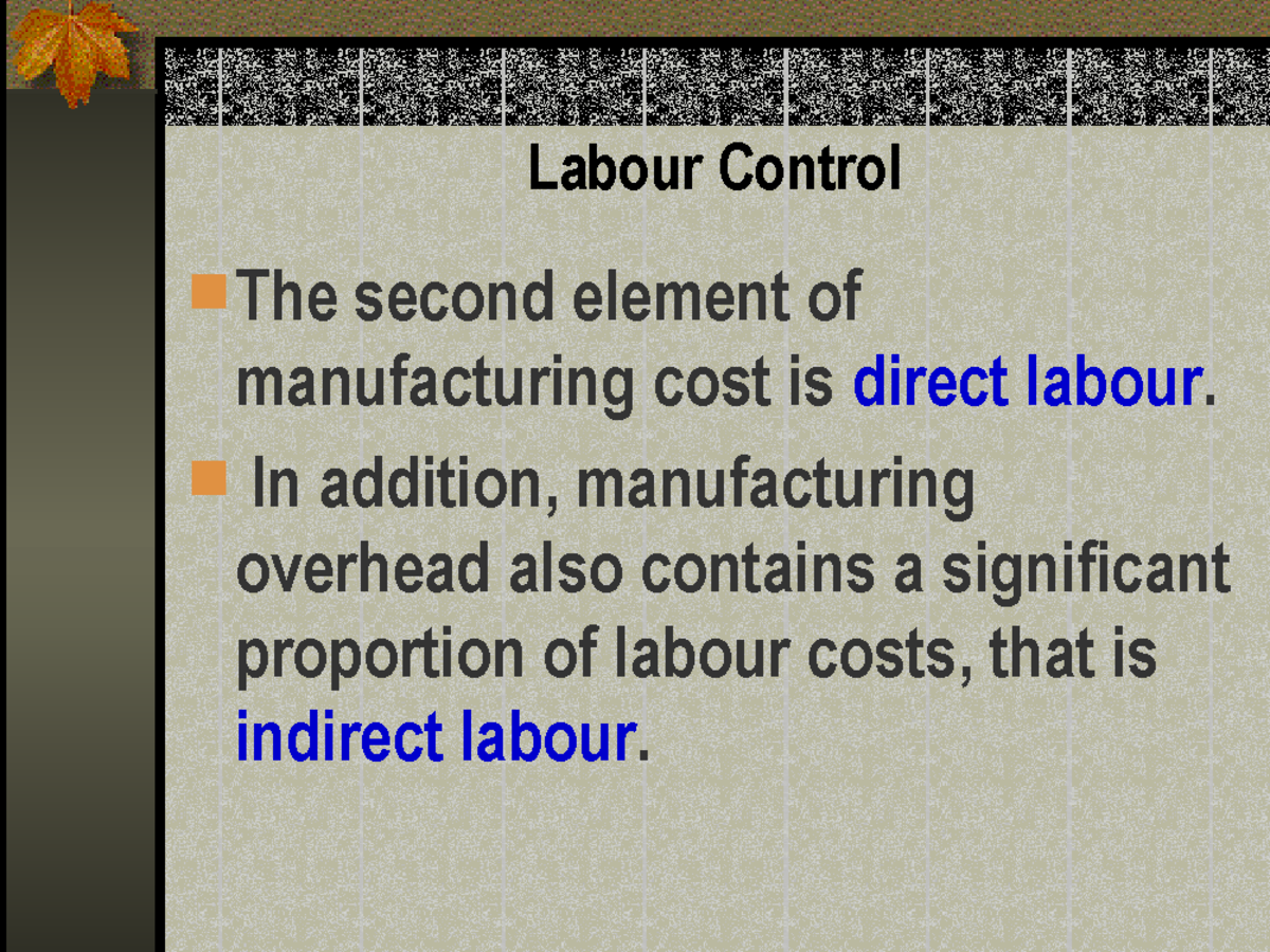 Topic 7 - Labour Control - Labour Control The second element of ...