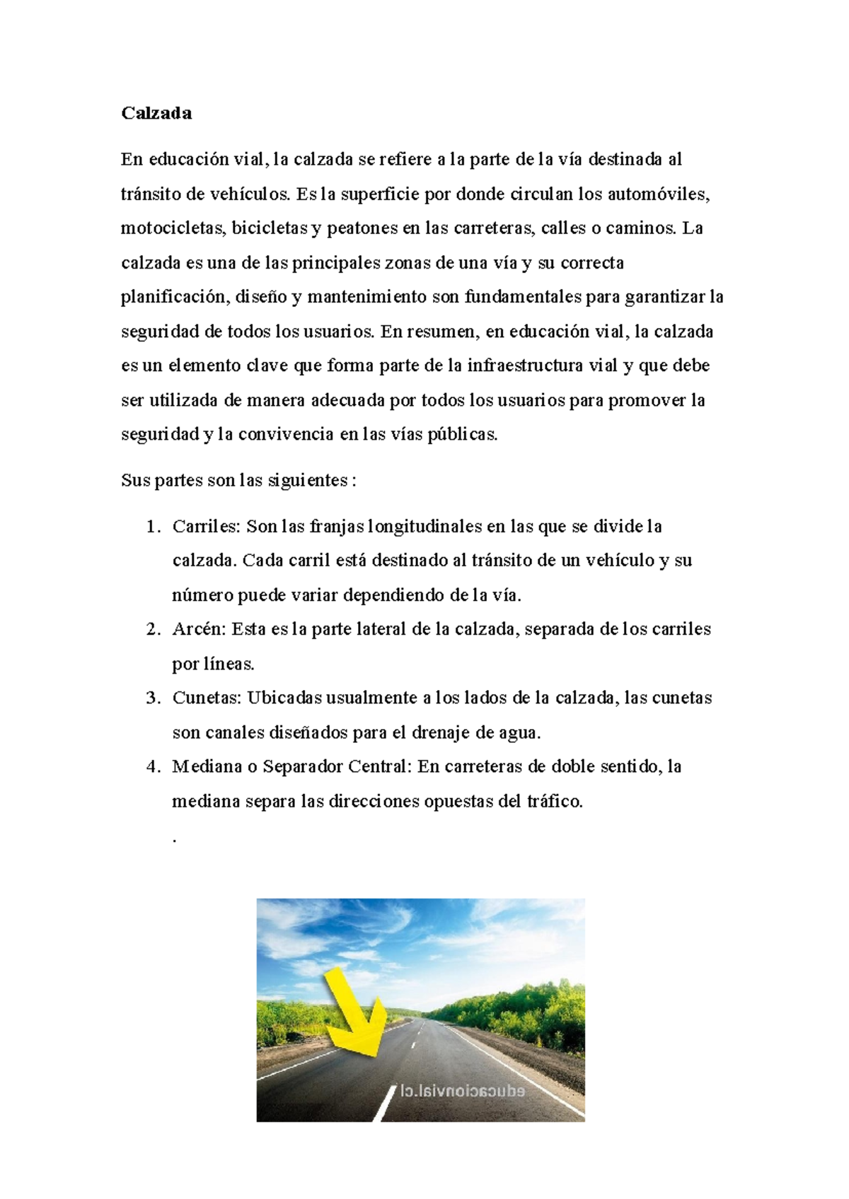 Vial3 - Conceptos - Calzada En educación vial, la calzada se refiere a ...