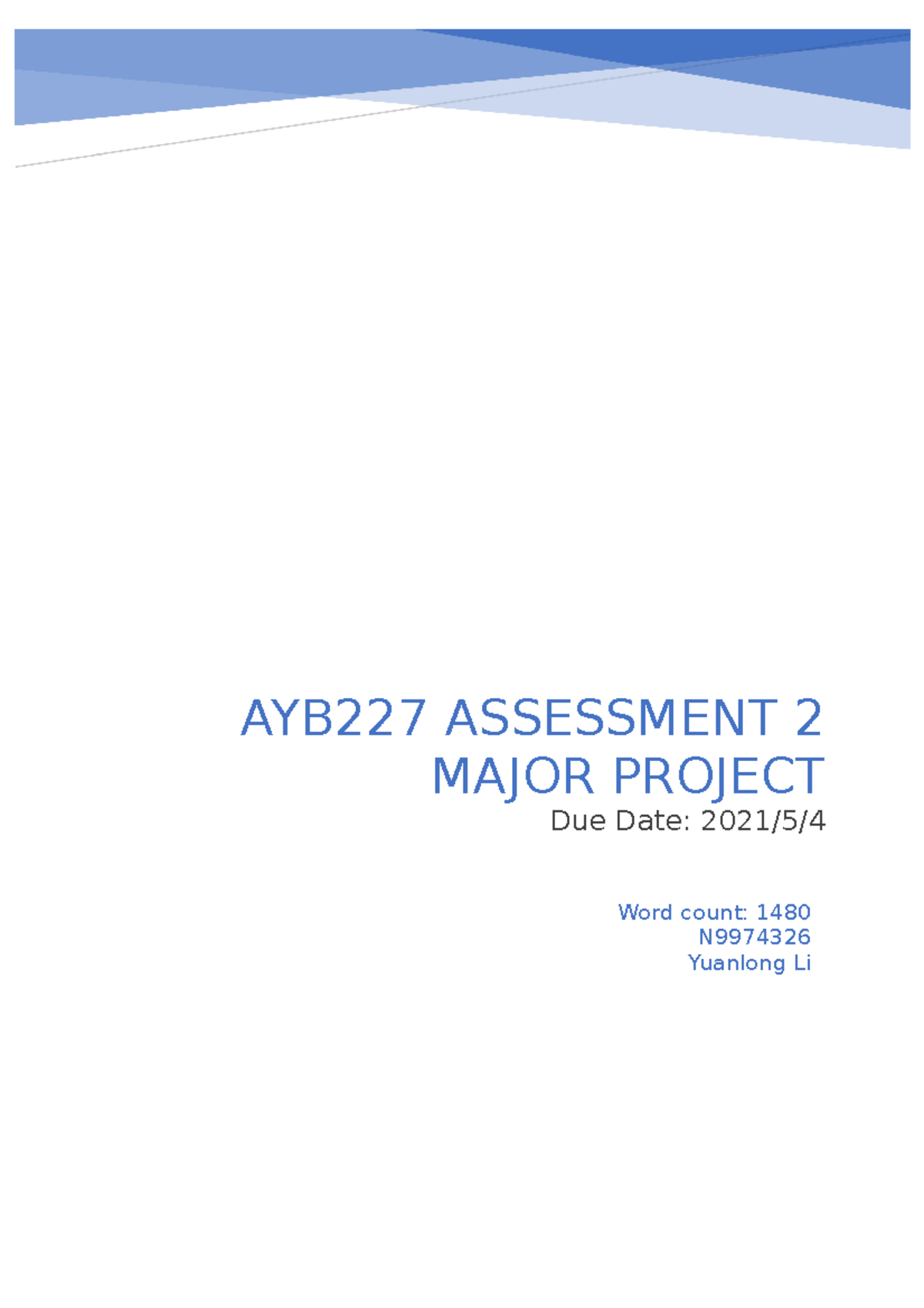 AYB227 assessment 2 - zzz - AYB227 ASSESSMENT 2 MAJOR PROJECT Due Date ...