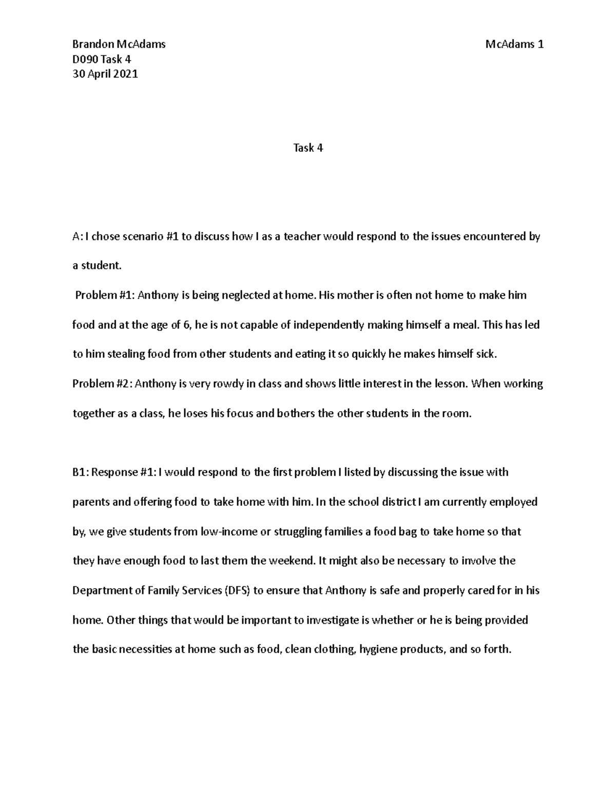 Task 4 1st attempt pass - 30 April 2021 Task 4 A: I chose scenario #1 ...
