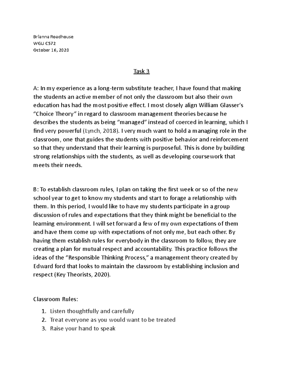 C572 Task 3 - Task 3 - Brianna Roadhouse WGU C October 16, 2020 Task 3 ...