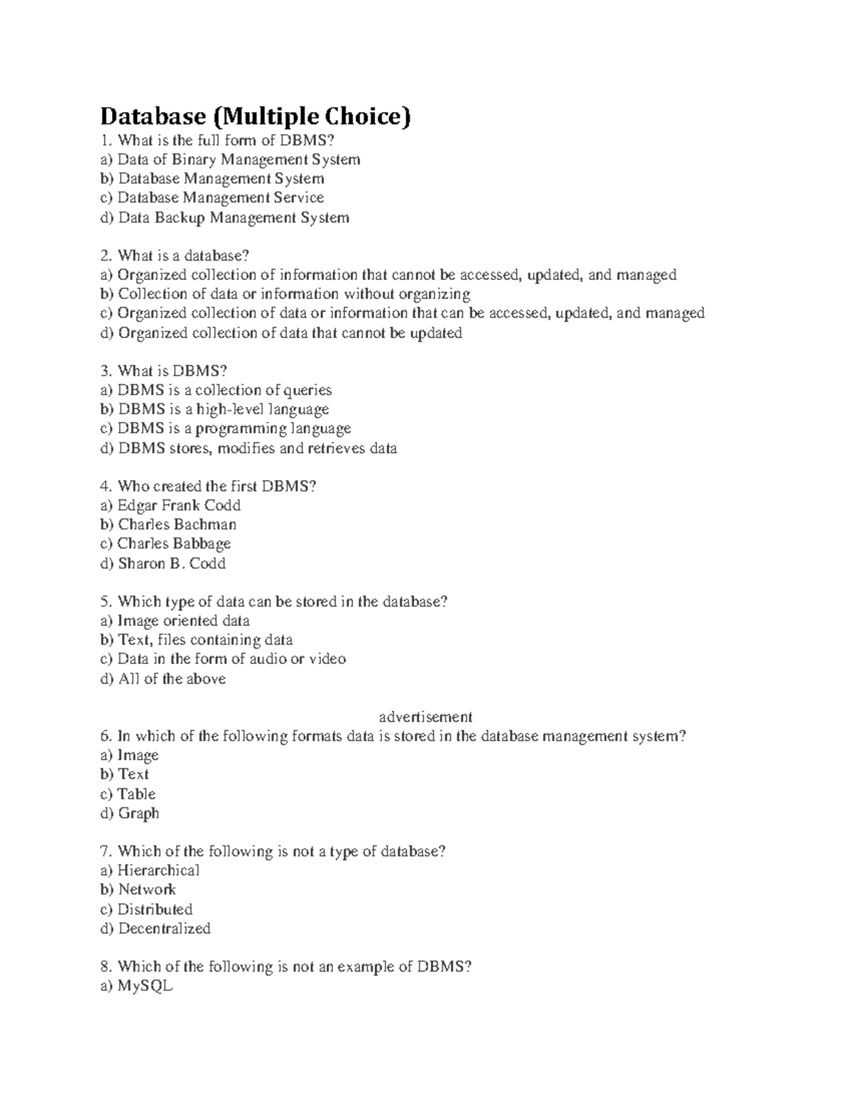 Database Questions Theory - Database (Multiple Choice) What is the full form of DBMS? a) Data of ...