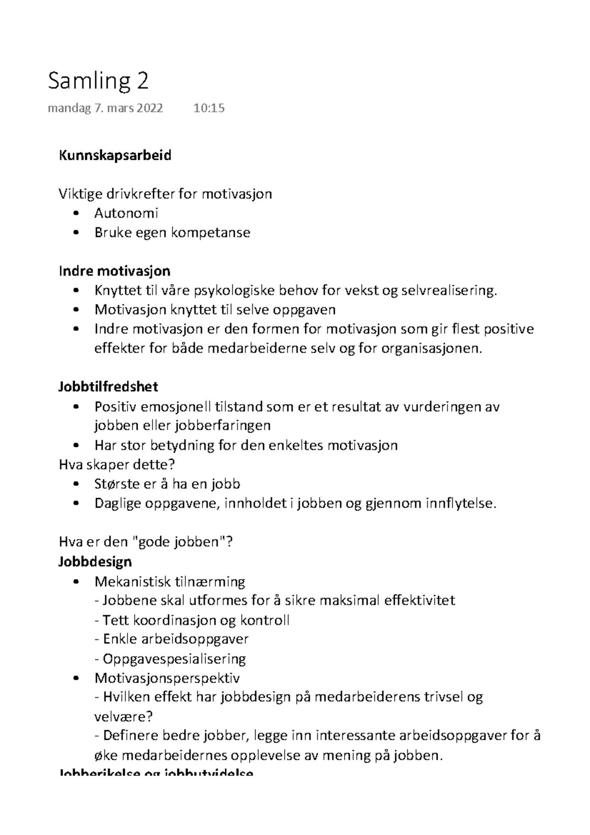 Samling 2 - Notater fra forelesning - Kunnskapsarbeid Viktige drivkrefter for motivasjon ...