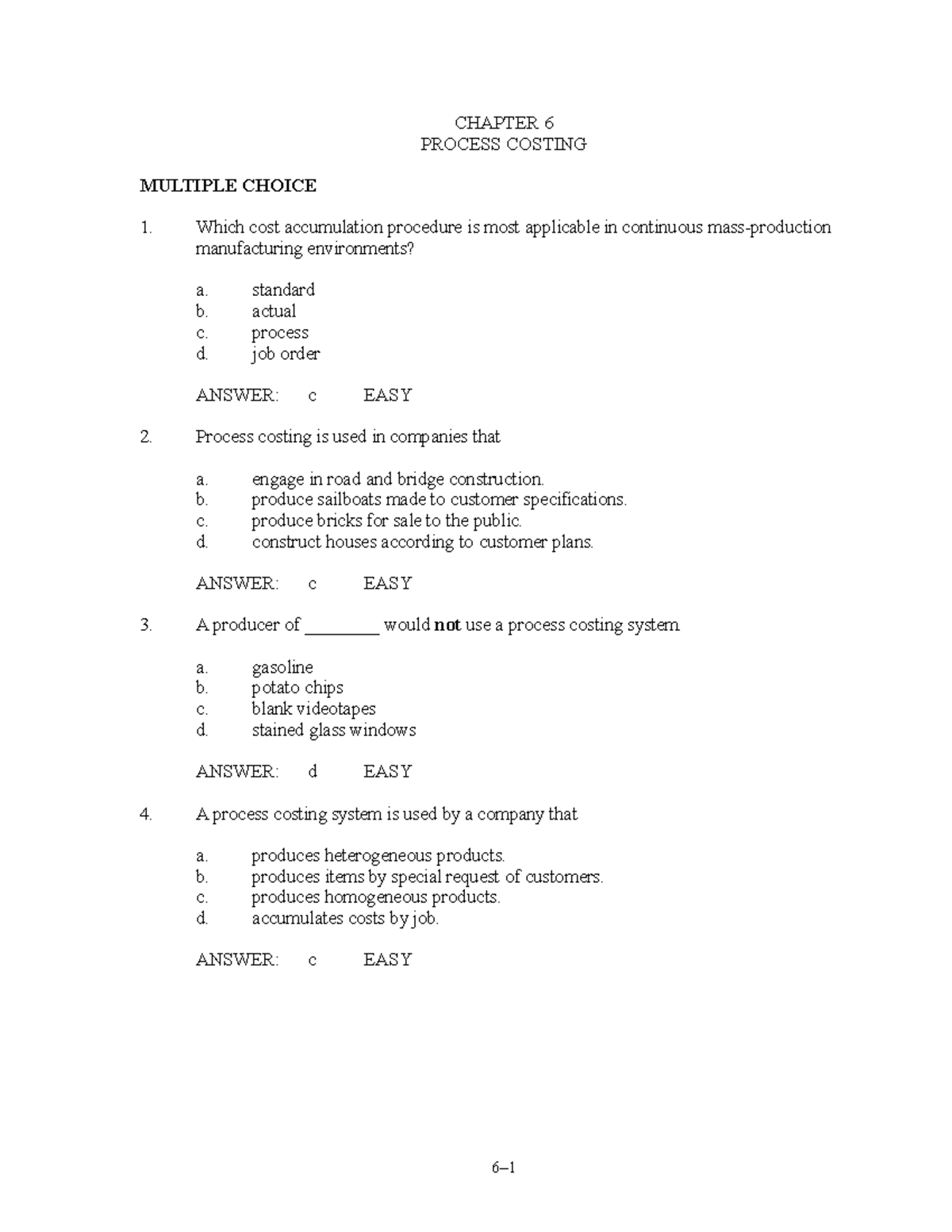Pdfcoffee - Tài liệu học tập có lời giải - CHAPTER 6 PROCESS COSTING MULTIPLE CHOICE 1. Which ...