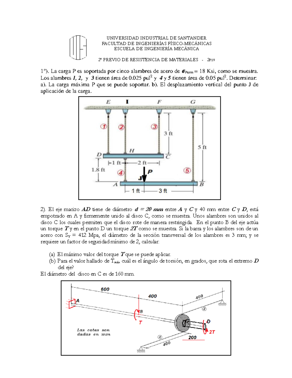 Solucion previo 2-2019 - 1°). La carga P es soportada por cinco alambres de acero de σ Perm = 18 ...