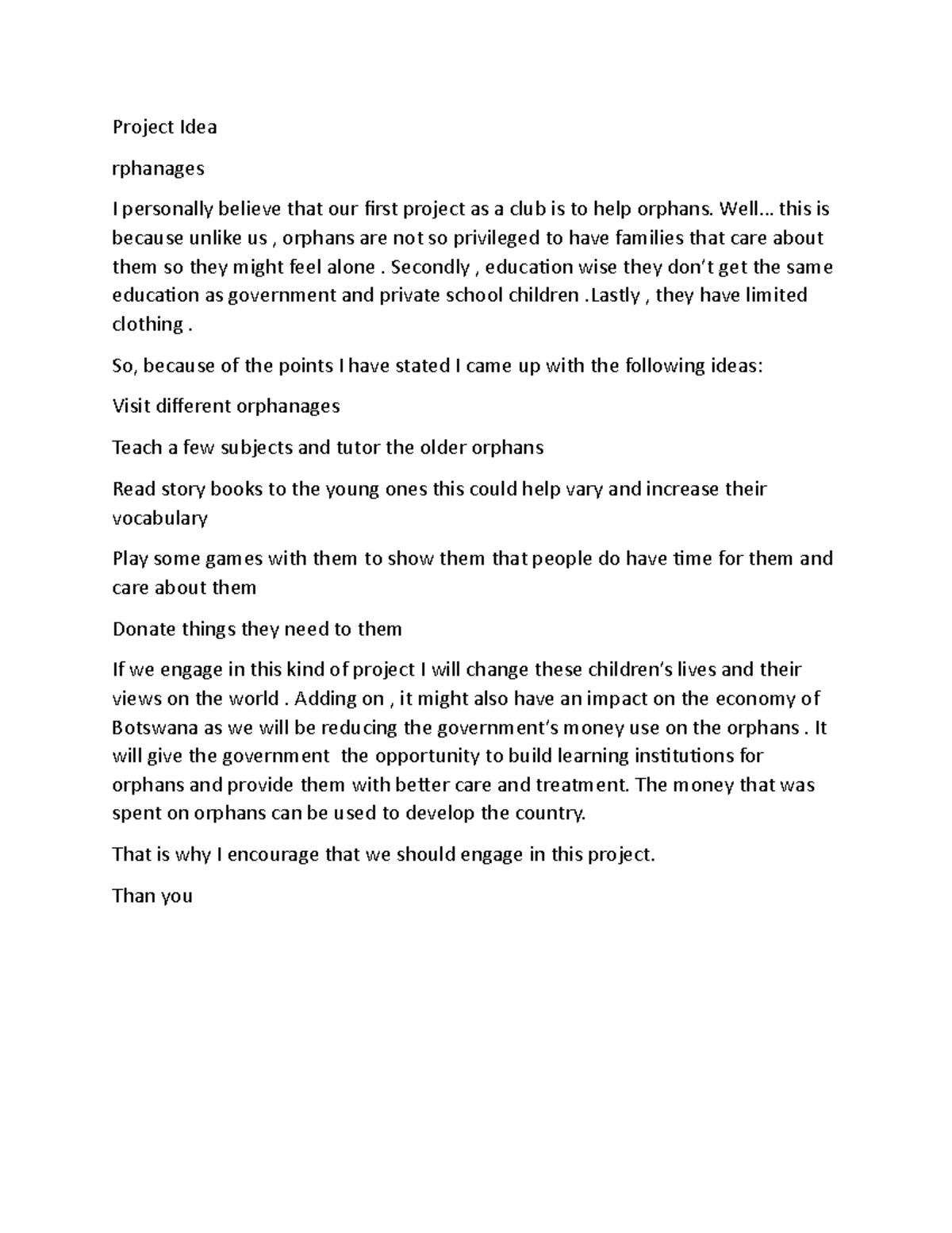 Project Idea - Project Idea rphanages I personally believe that our ...