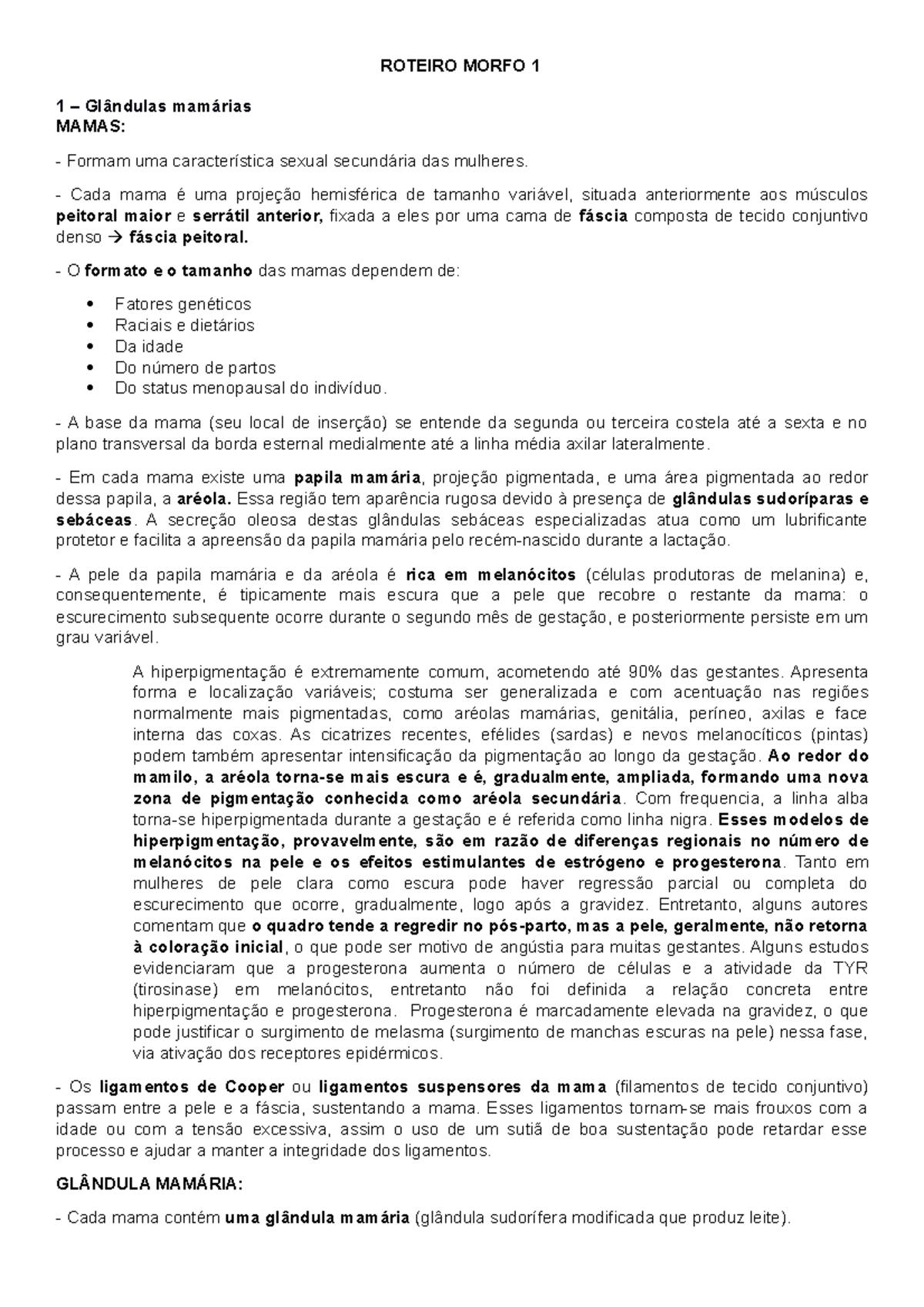 Roteiro Morfo 1 - ROTEIRO MORFO 1 1 – Glândulas mamárias MAMAS: Formam uma característica sexual ...