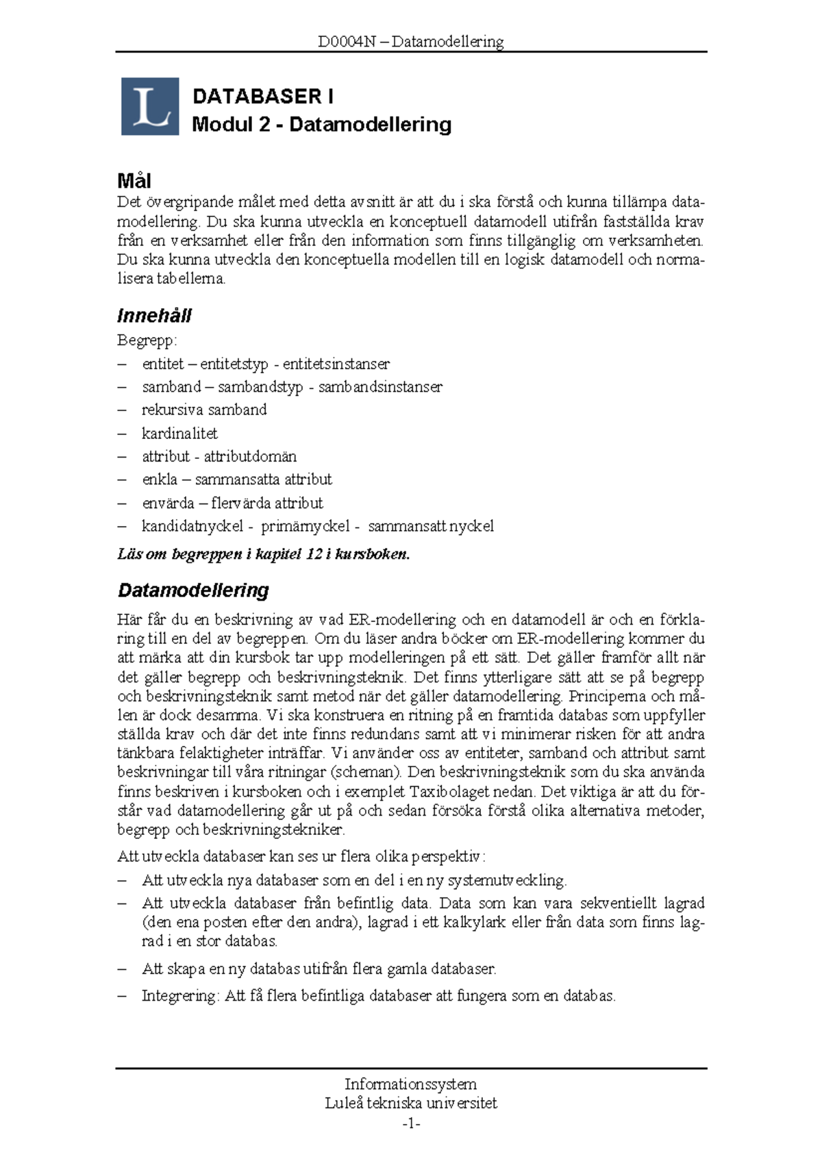 Studiehandledning - Datamodellering - Informationssystem Luleå tekniska universitet DATABASER I ...