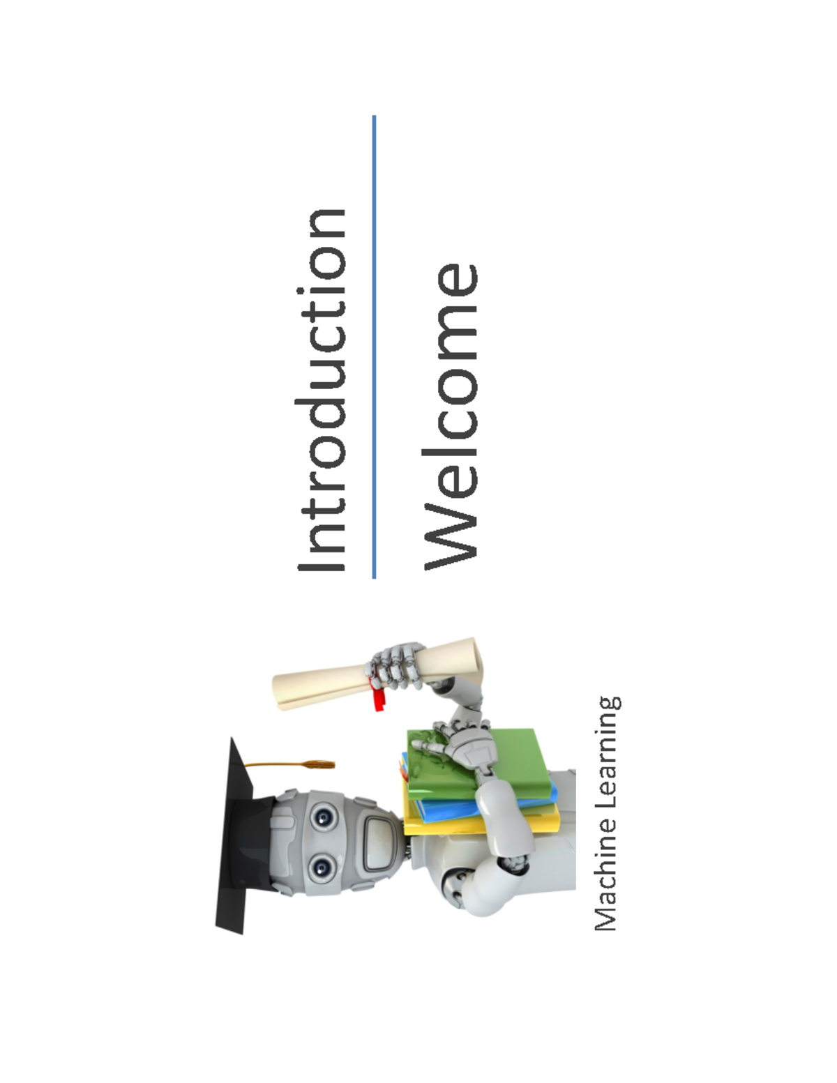 Machine Learning Beginner - IntroductionWelcome Machine Learning SPAM ...