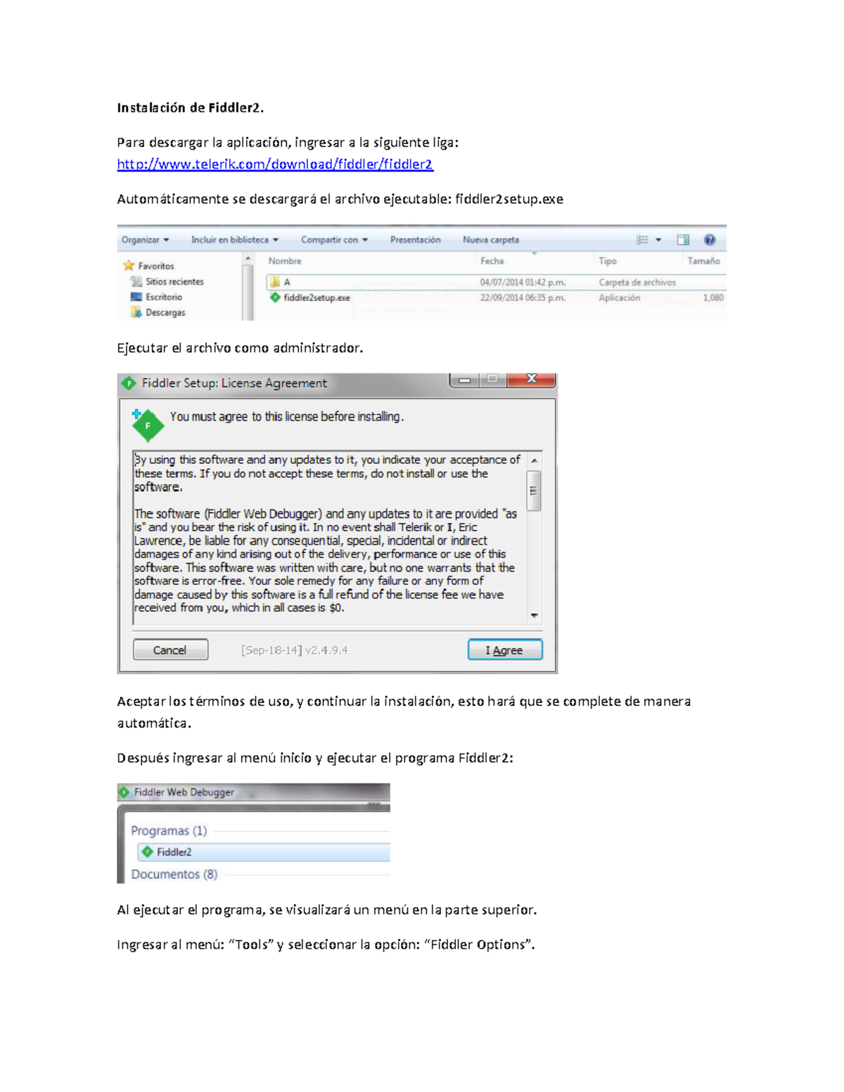 Instalación de Fiddler 2 - Para descargar la aplicación, ingresar a la ...
