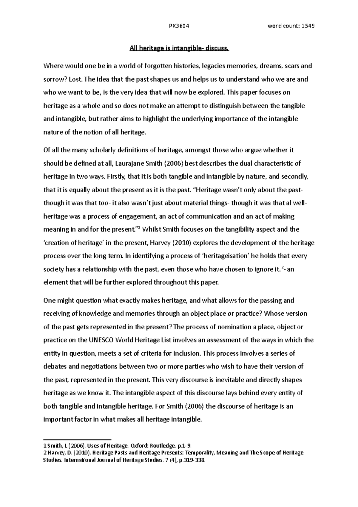 PX3604 Heritage essay 1 - PX3604 word count: 1549 All heritage is ...