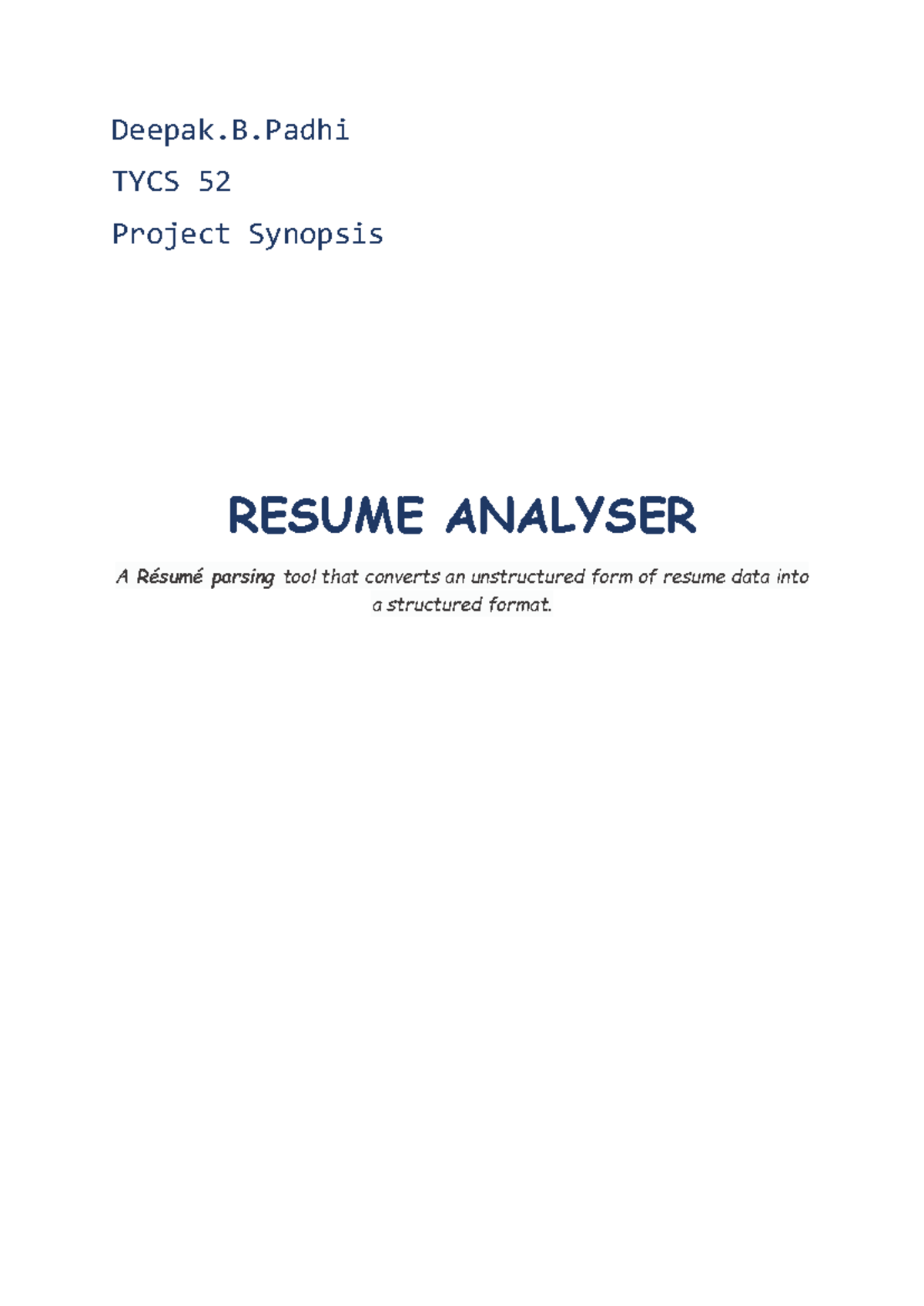 Resume Analyser Synopsis - Deepak.B TYCS 52 Project Synopsis RESUME ANALYSER A Résumé parsing ...