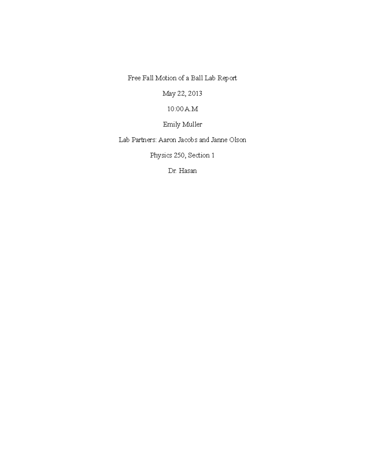 Free Fall Motion of a Ball Lab Report - Hasan Objective: The purpose of ...
