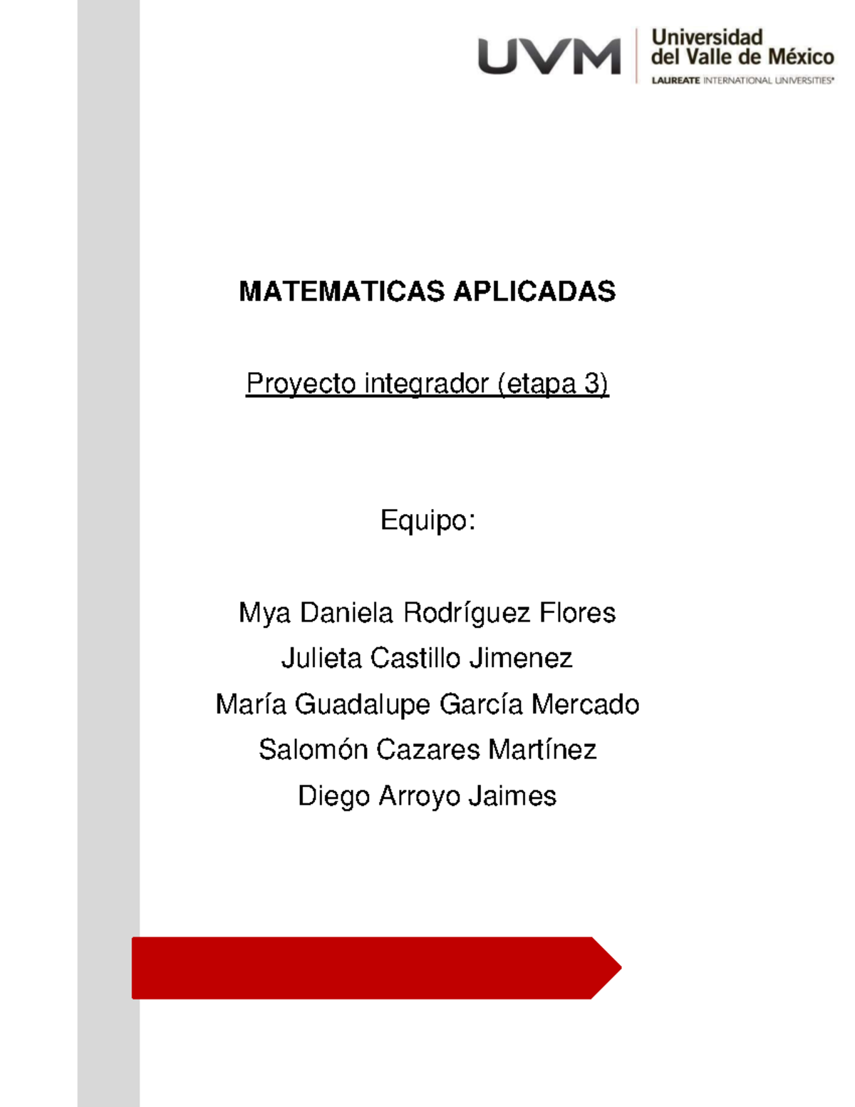 Proyecto Integrador Etapa 3 mate - MATEMATICAS APLICADAS Proyecto integrador (etapa 3) Equipo ...