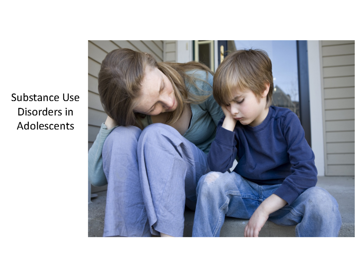 Unit 8 – Substance Use Disorders in Adolescents - Substance Use ...