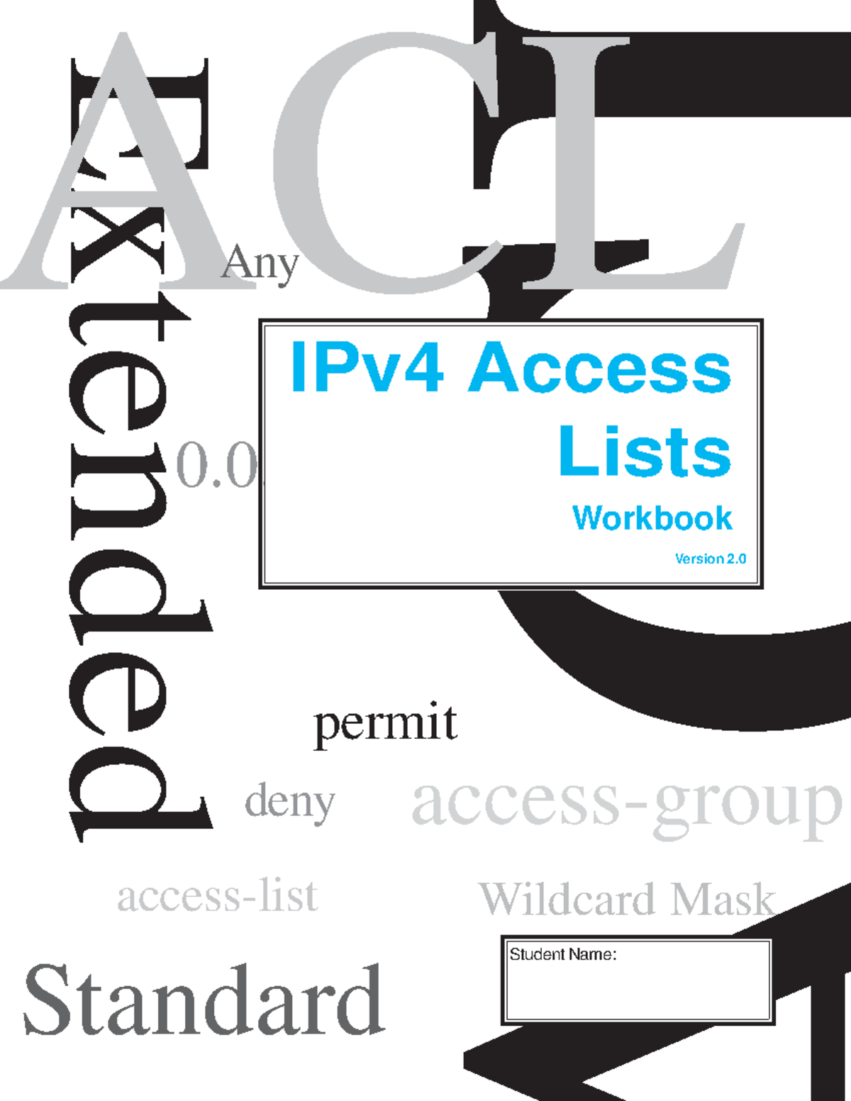 IPv4 Access Lists Workbook - 0.0. Extended ACL Standard deny access ...