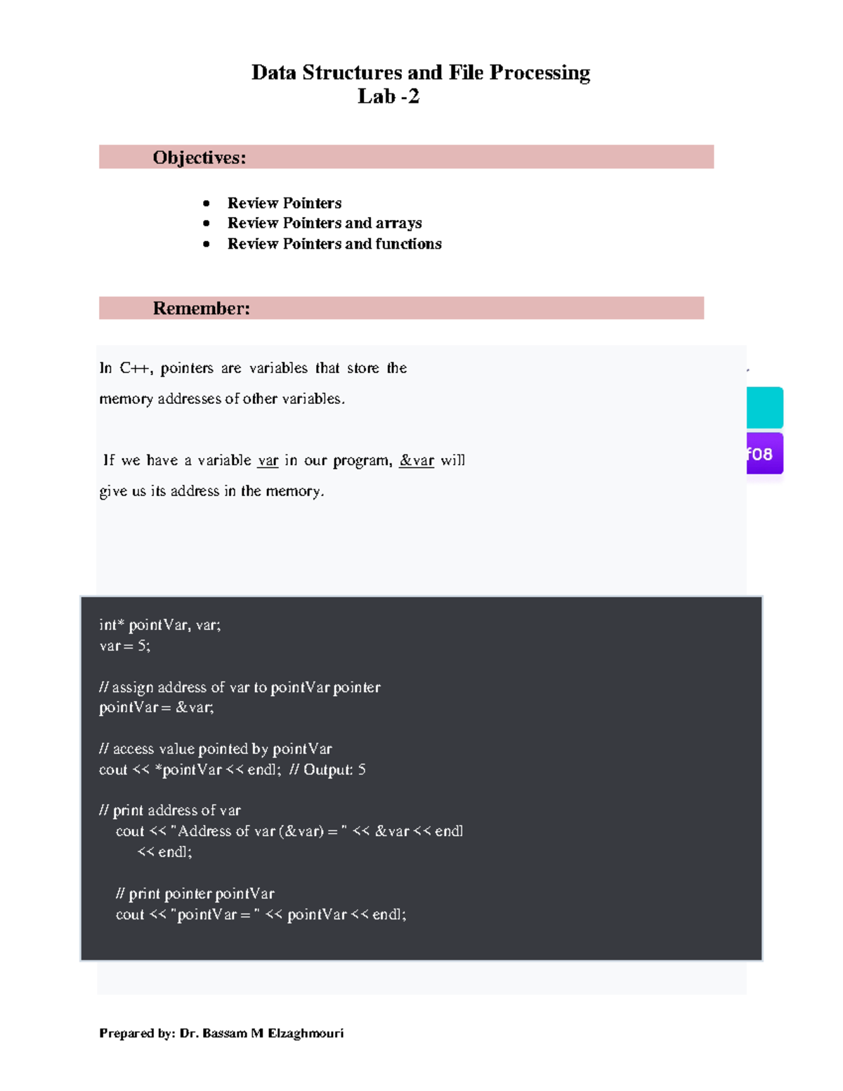 Data Structures Lab2 - Data Structures and File Processing Lab - 2 Objectives: • Review Pointers ...