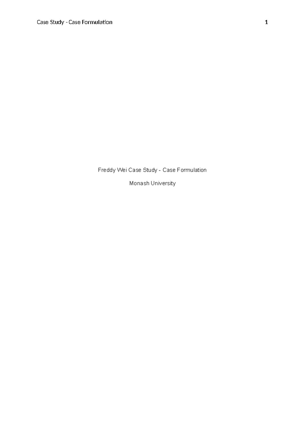 Case Formulation docx - N/A - Freddy Wei Case Study - Case Formulation ...