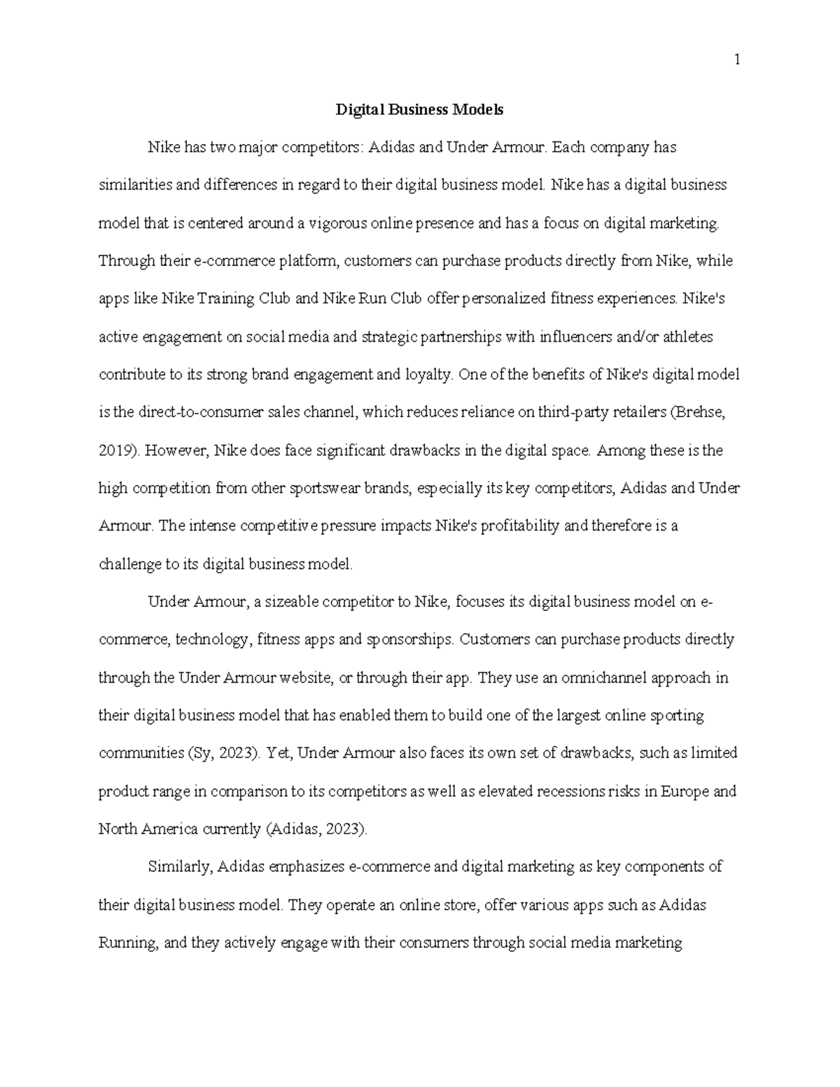 Milestone One - MKT 225 - Digital Business Models Nike has two major competitors: Adidas and ...