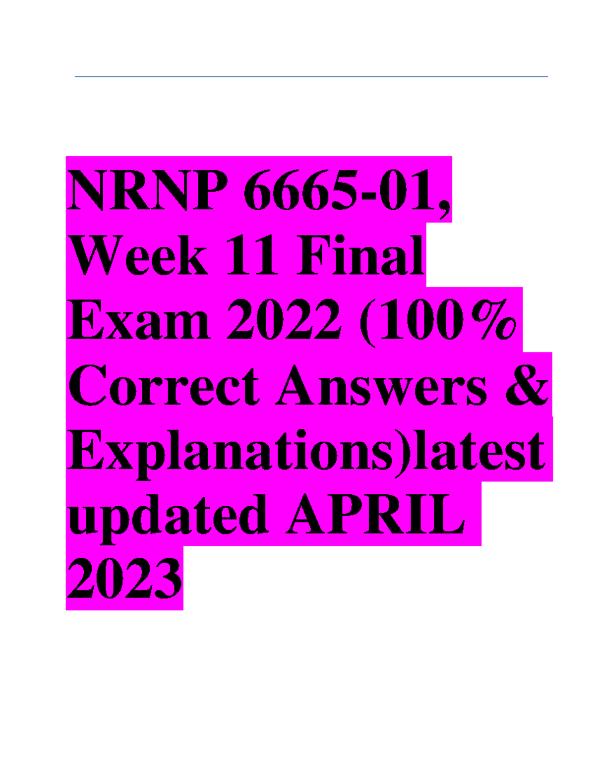 Nrnp 6665 01 week 11 final exam 2022 - NRNP 6665 - 01, Week 11 Final ...