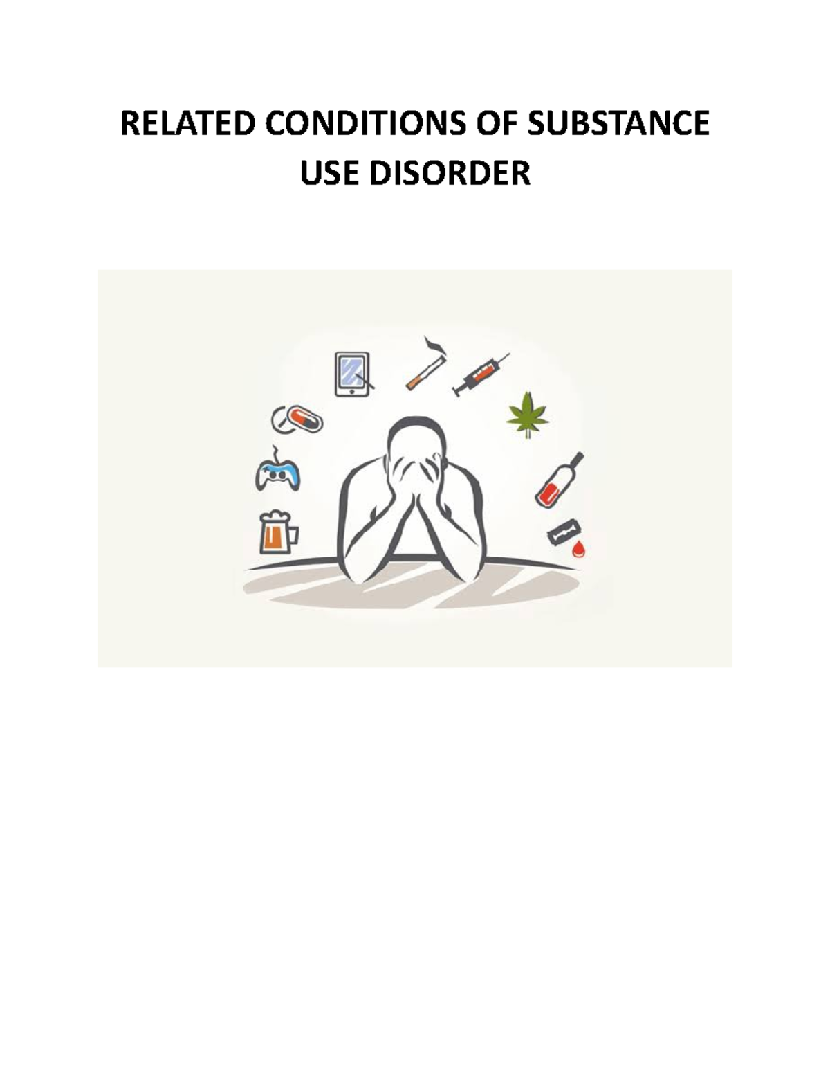 Related Conditions OF Substance USE Disorder - RELATED CONDITIONS OF ...