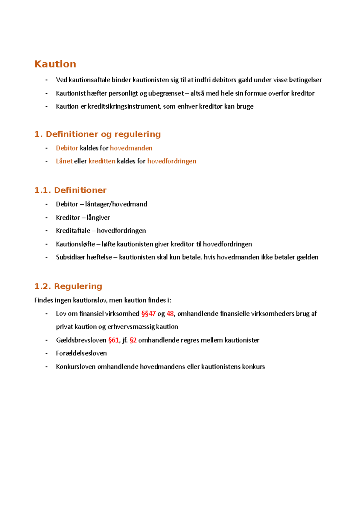 Kaution - Kaution Ved kautionsaftale binder kautionisten sig til at ...