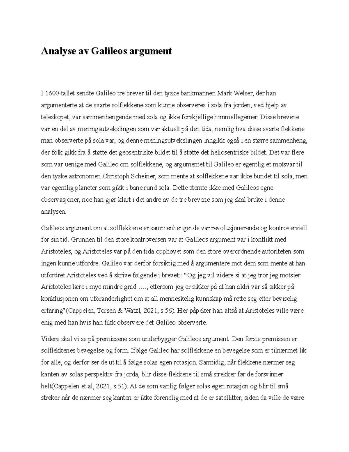 Exphil Galileo og solflekker - Analyse av Galileos argument I 1600-tallet sendte Galileo tre ...