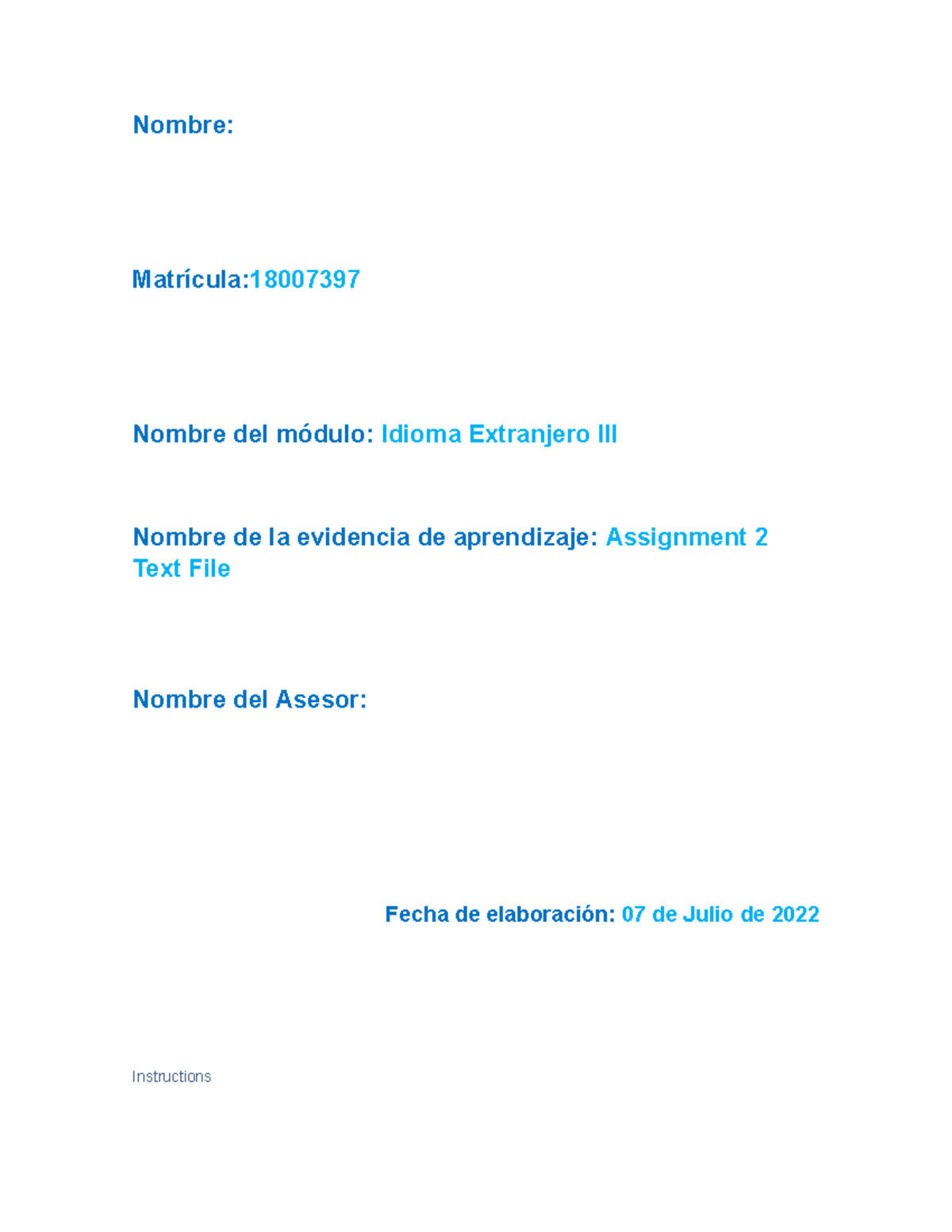 Assignment 2 Text File - Actividad 2 - Nombre: Matrícula: 18007397 Nombre del módulo: Idioma ...