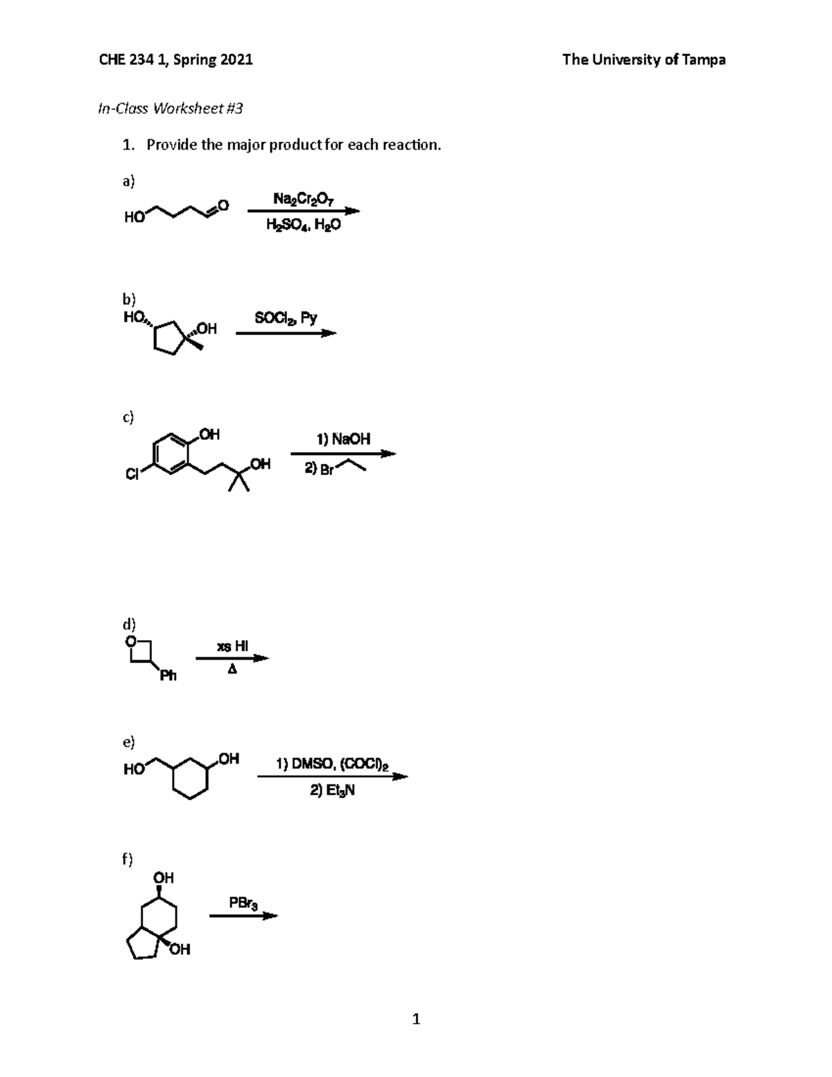ICW 3 - hifjygkuhiljo;p'[ ] - CHE 234 - In-Class Worksheet # 1. Provide ...