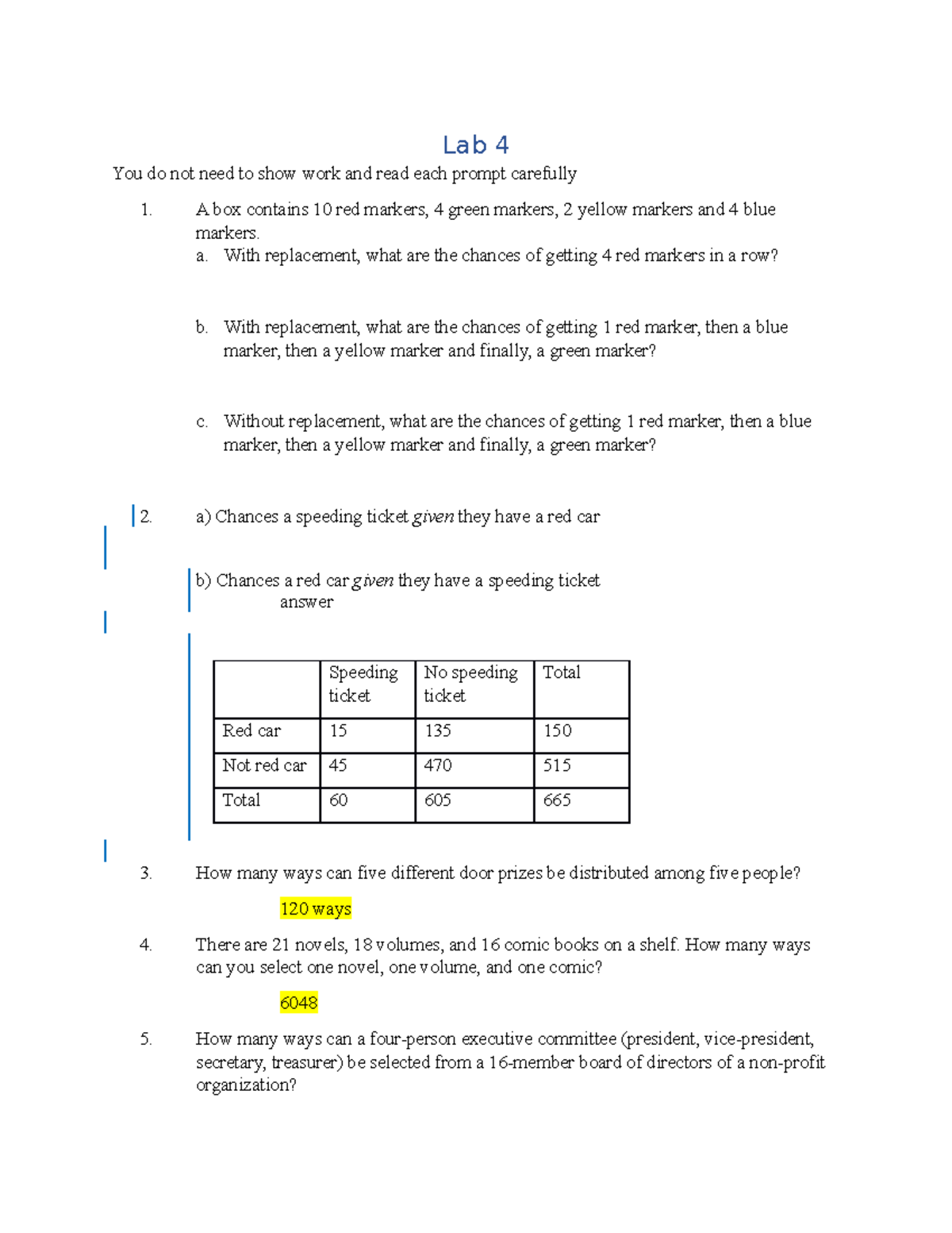 Lab 4 statistics - Lab 4 You do not need to show work and read each ...