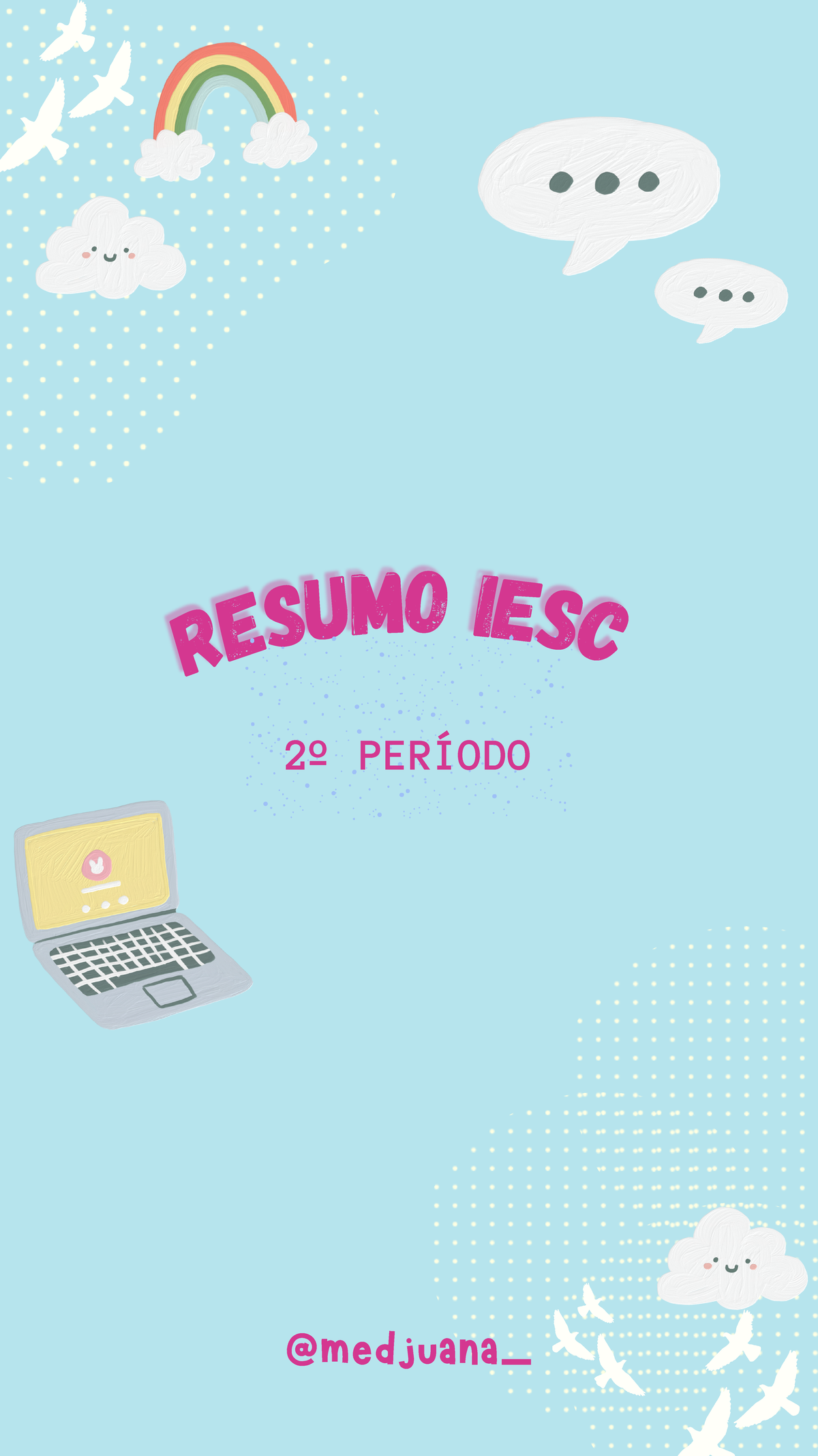 Resumo IESC - R e s u mo ie s c @medjuana_ 2º PERÍODO Sumário 1 2436/ ...