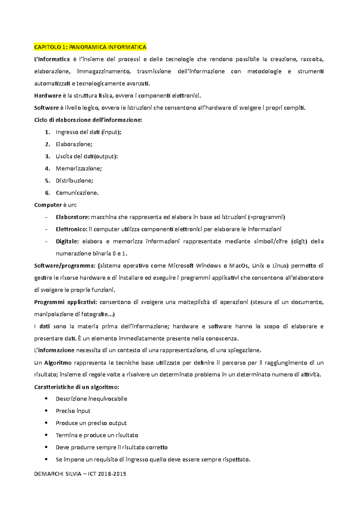 Appunti Informatica per Esame - CAPITOLO 1: PANORAMICA INFORMATICA L’Informatica è l’insieme dei ...