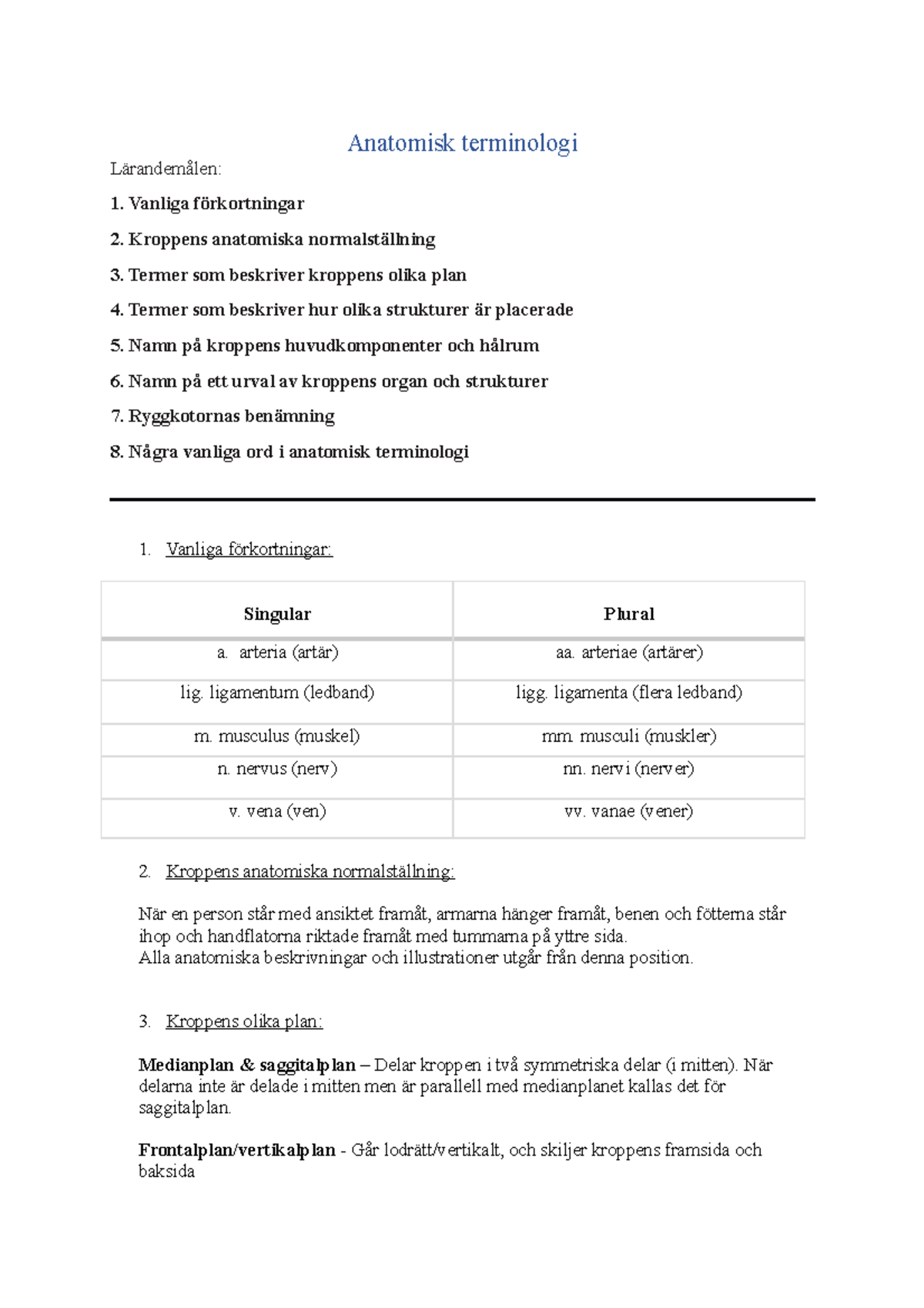 Anatomisk terminologi - Anatomisk terminologi Lärandemålen: Vanliga ...