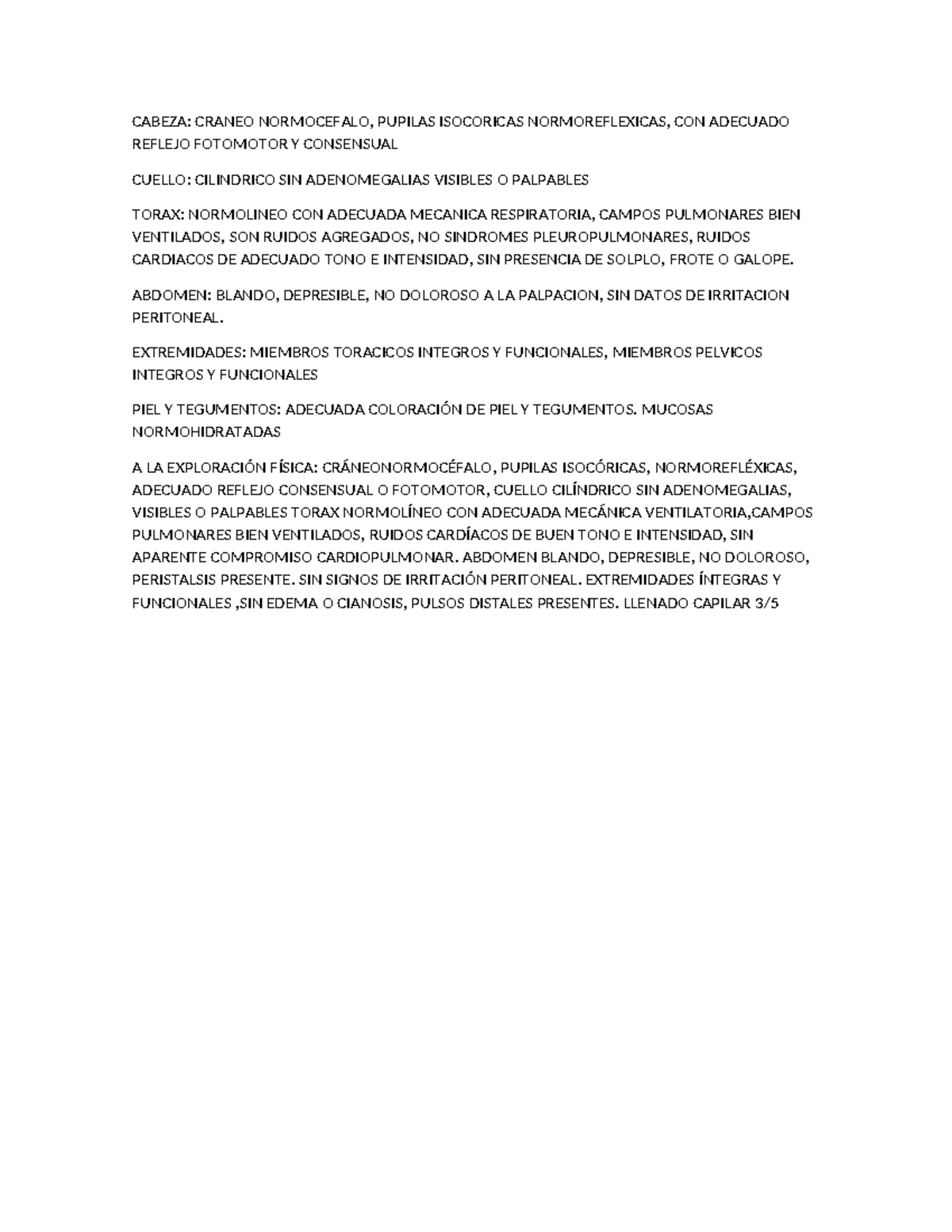 Exploracion Fisica - XXXX - CABEZA: CRANEO NORMOCEFALO, PUPILAS ...