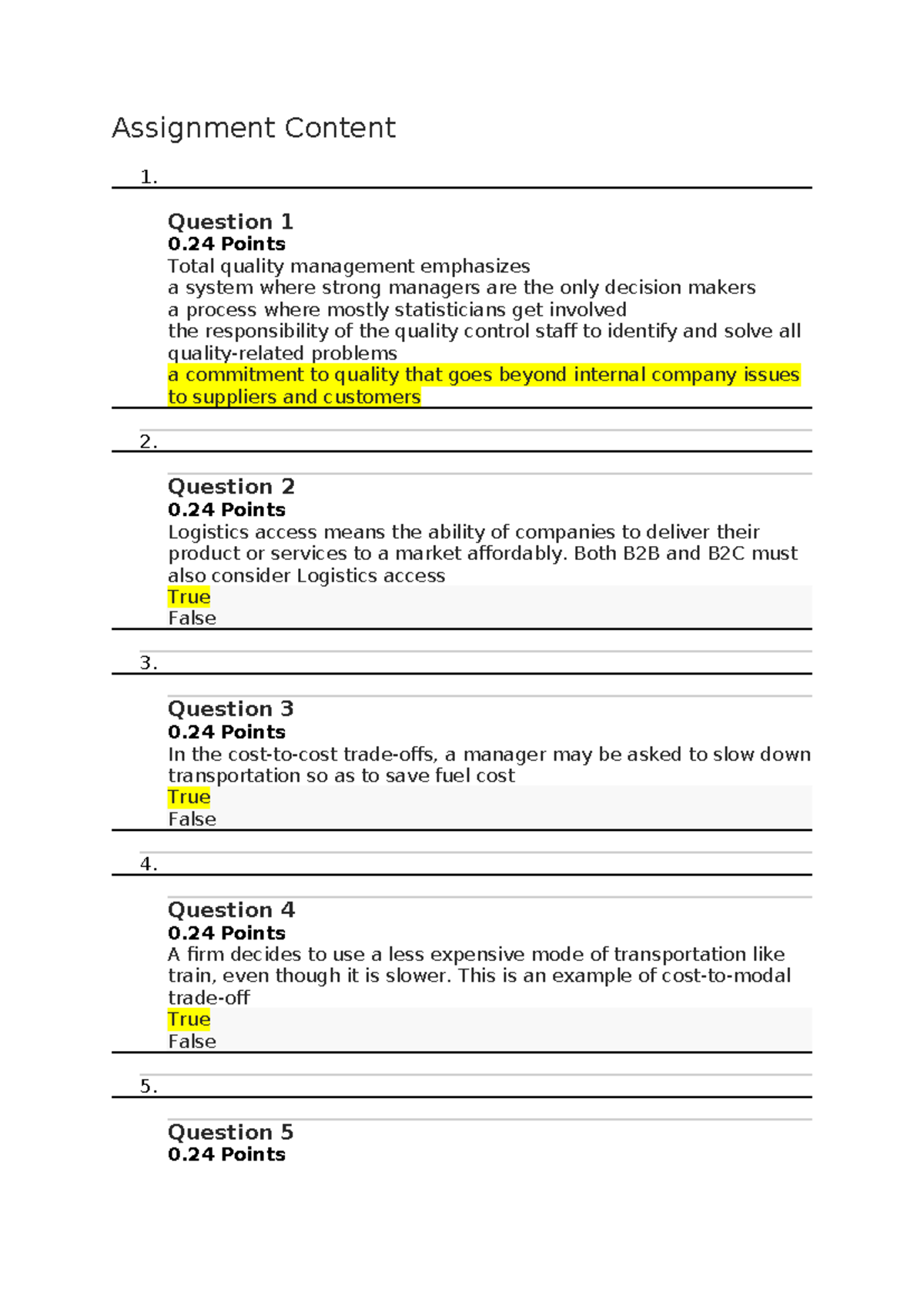 Assignment 2 - Question 1 0 Points Total quality management emphasizes a system where strong ...