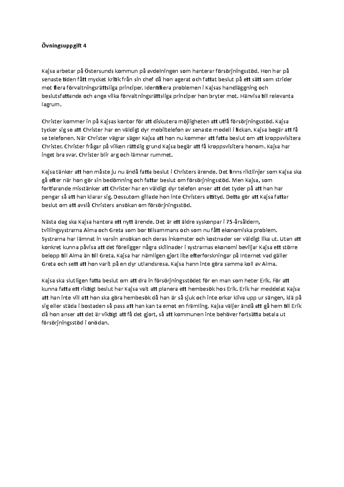 Ö vningsuppgift 4 med svar - Övningsuppgift 4 Kajsa arbetar på Östersunds kommun på avdelningen ...
