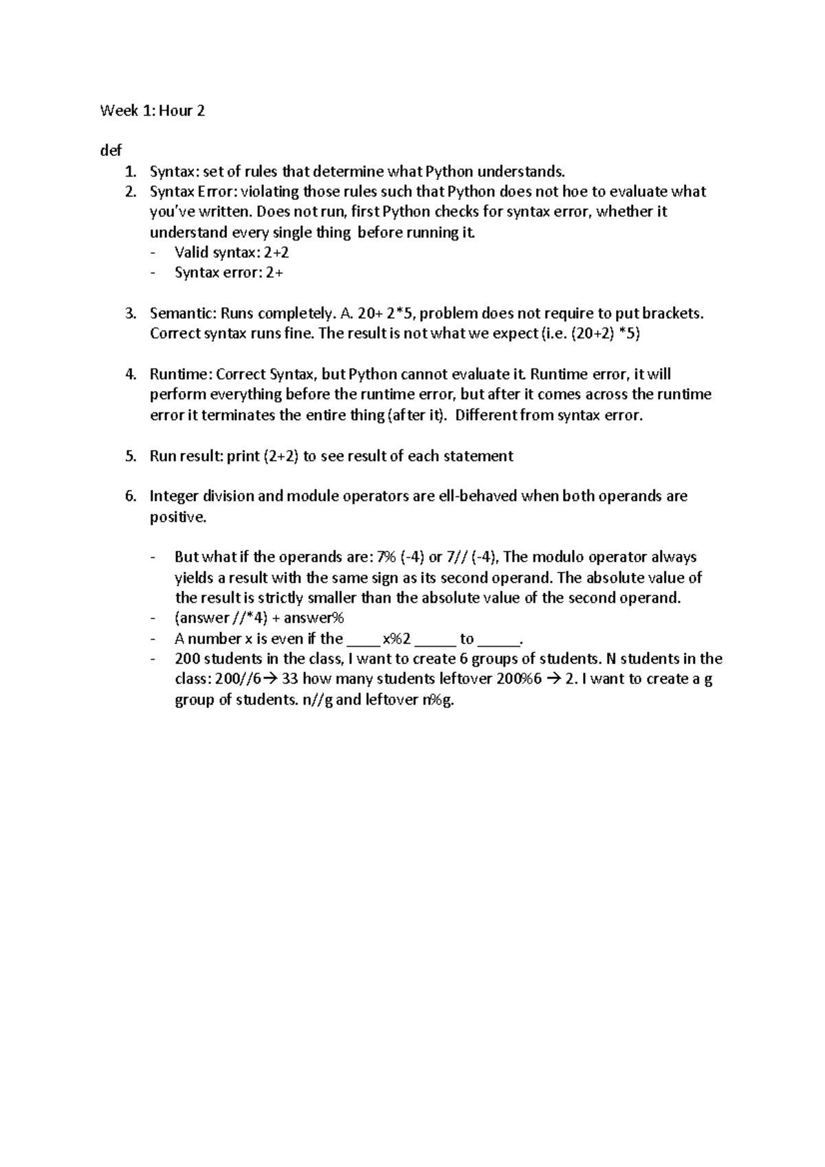 CSC104 notes class 2 - Week 1: Hour 2 def 1. Syntax: set of rules that ...