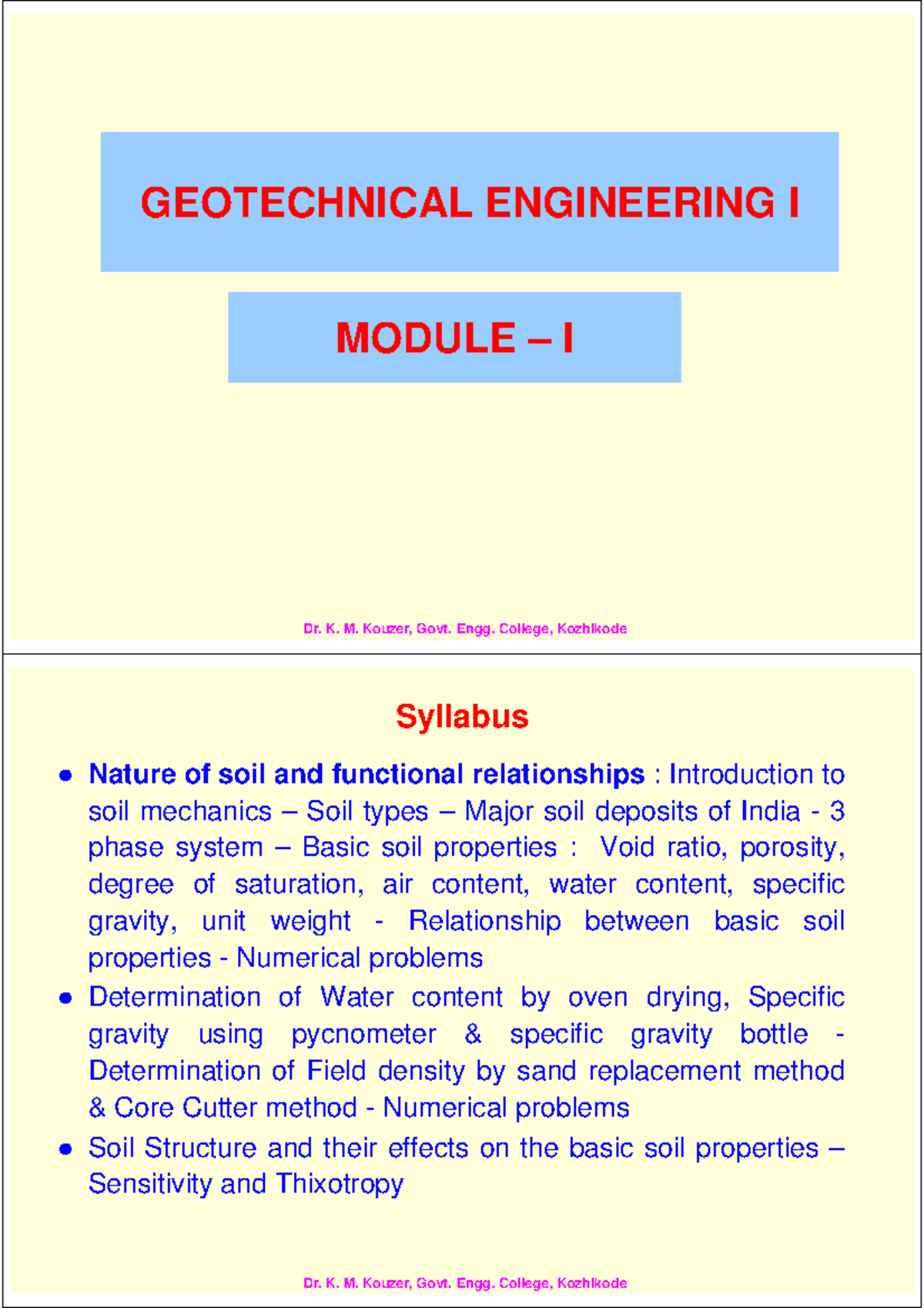 GEI Module I KTU 2019 Full - GEOTECHNICAL ENGINEERING I MODULE – I Dr. K. M. Kouzer, Govt. Engg ...