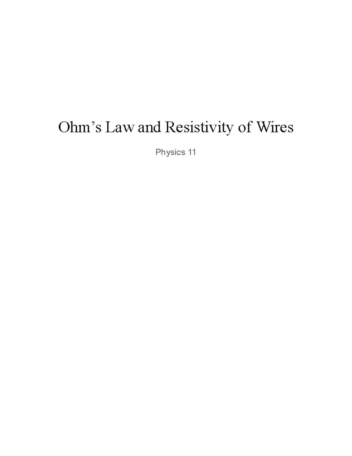 Ohm’s Law and Resistivity of Wires - Ohm’s Law and Resistivity of Wires ...