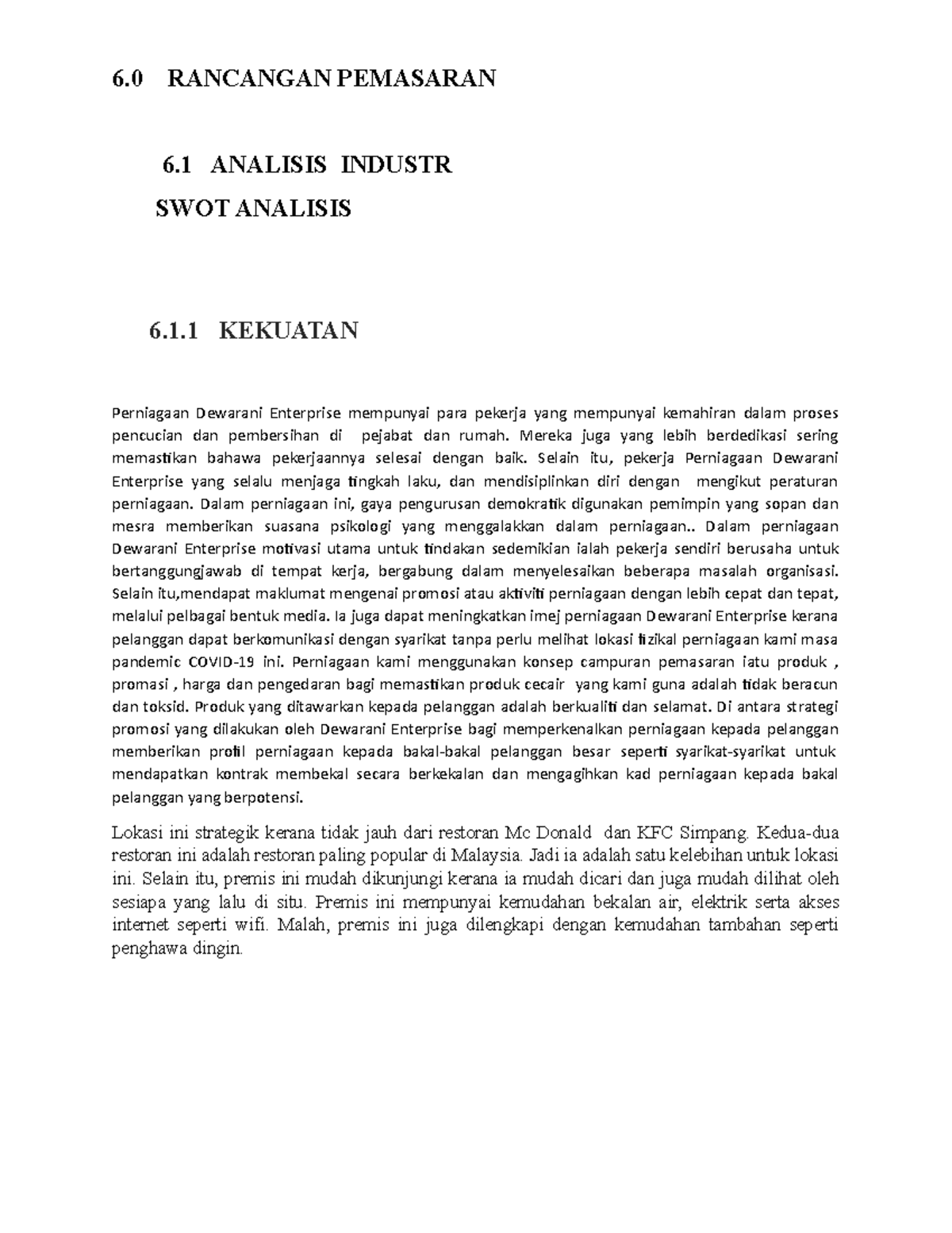 6.0 Rancangan Pemasaran (Autosaved) - 6 RANCANGAN PEMASARAN 6 ANALISIS INDUSTR SWOT ANALISIS 6.1 ...