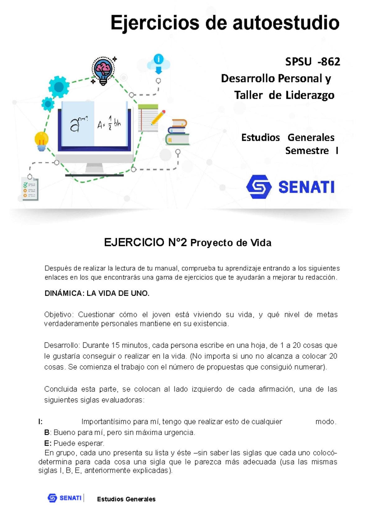 Ejercicio 2 - dawadaaw - EJERCICIO N°2 Proyecto de Vida Después de realizar la lectura de tu ...