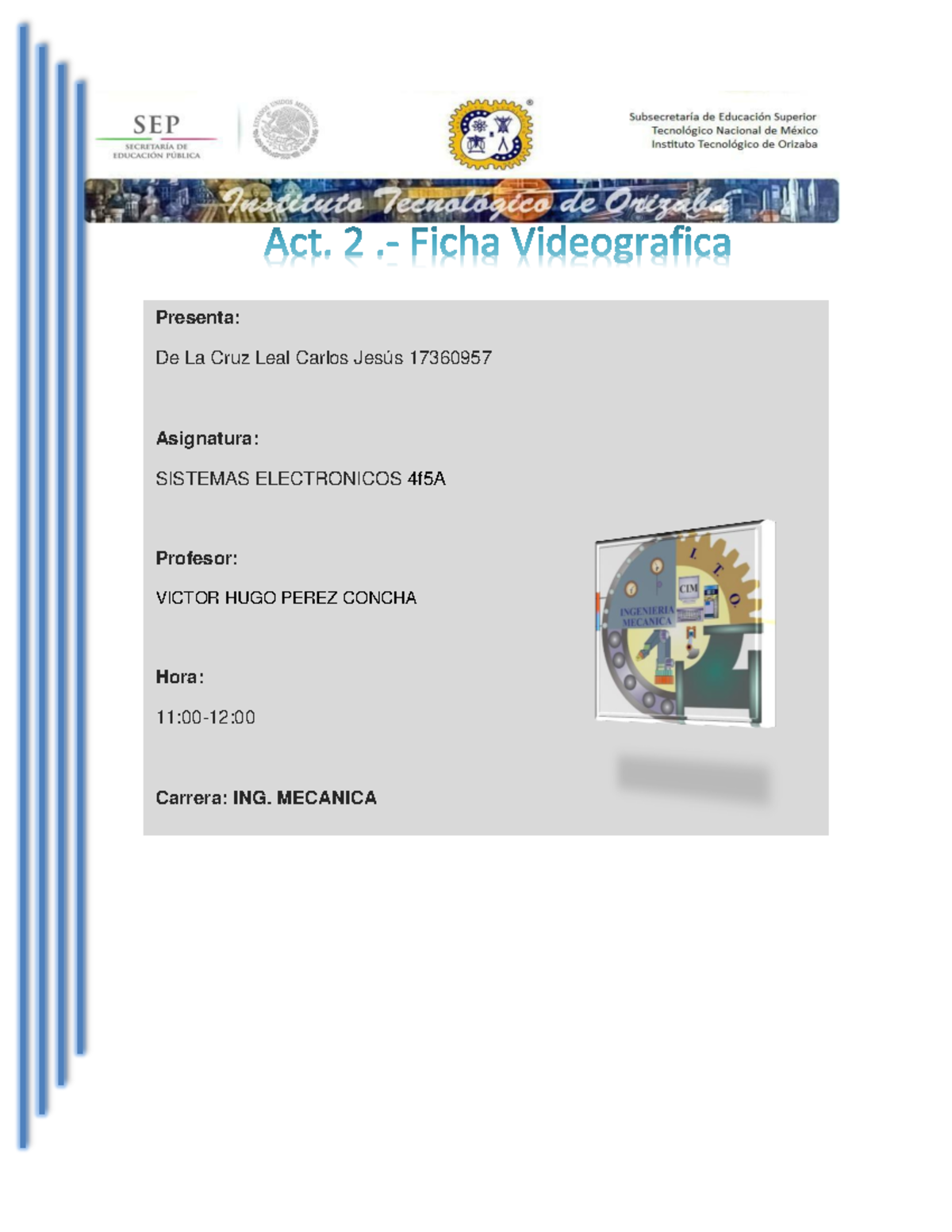 DE LA CRUZ LEAL Carlos Jesus Act 2 Ficha videografica - Presenta: De La ...