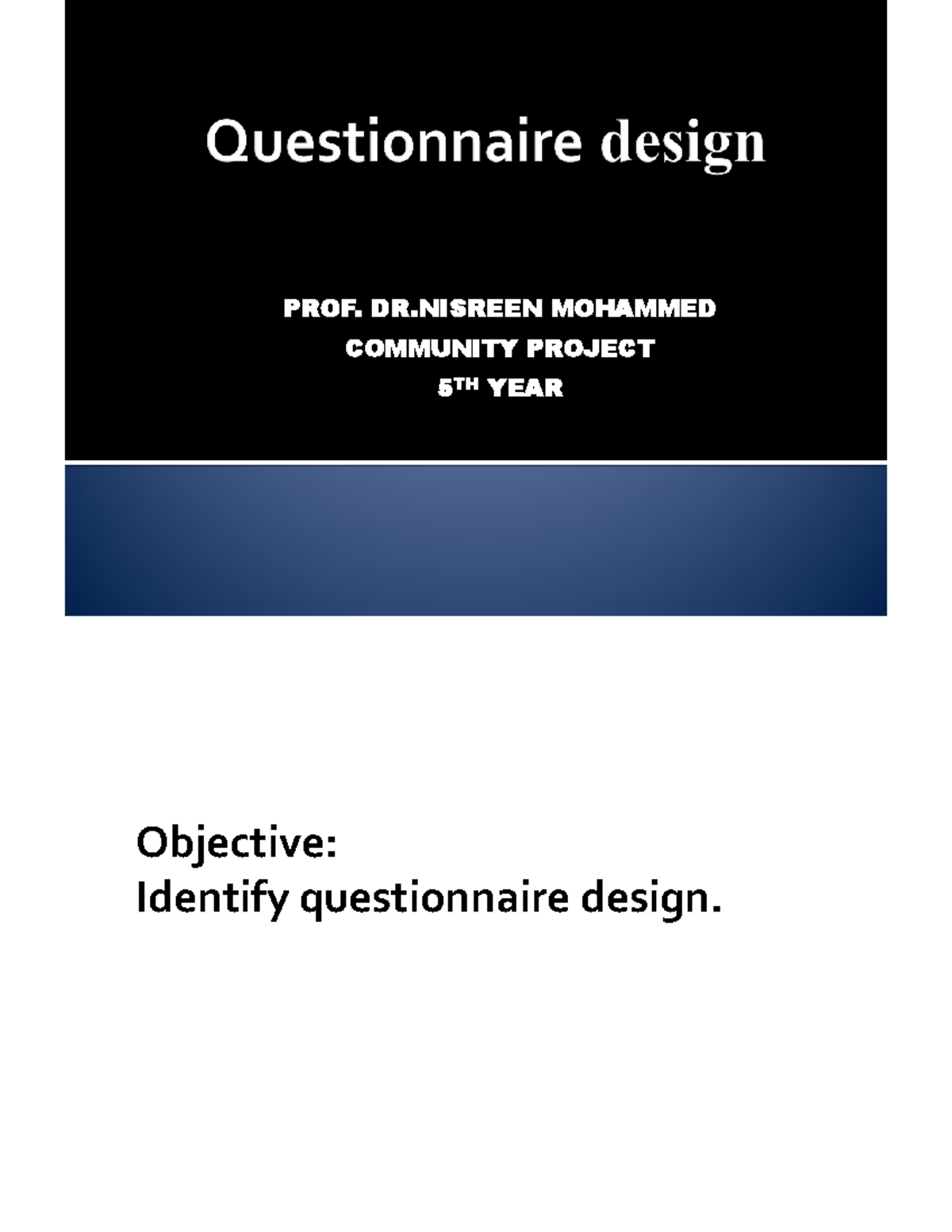 Identify questionnaire design - ####### PROF. DR MOHAMMED ...