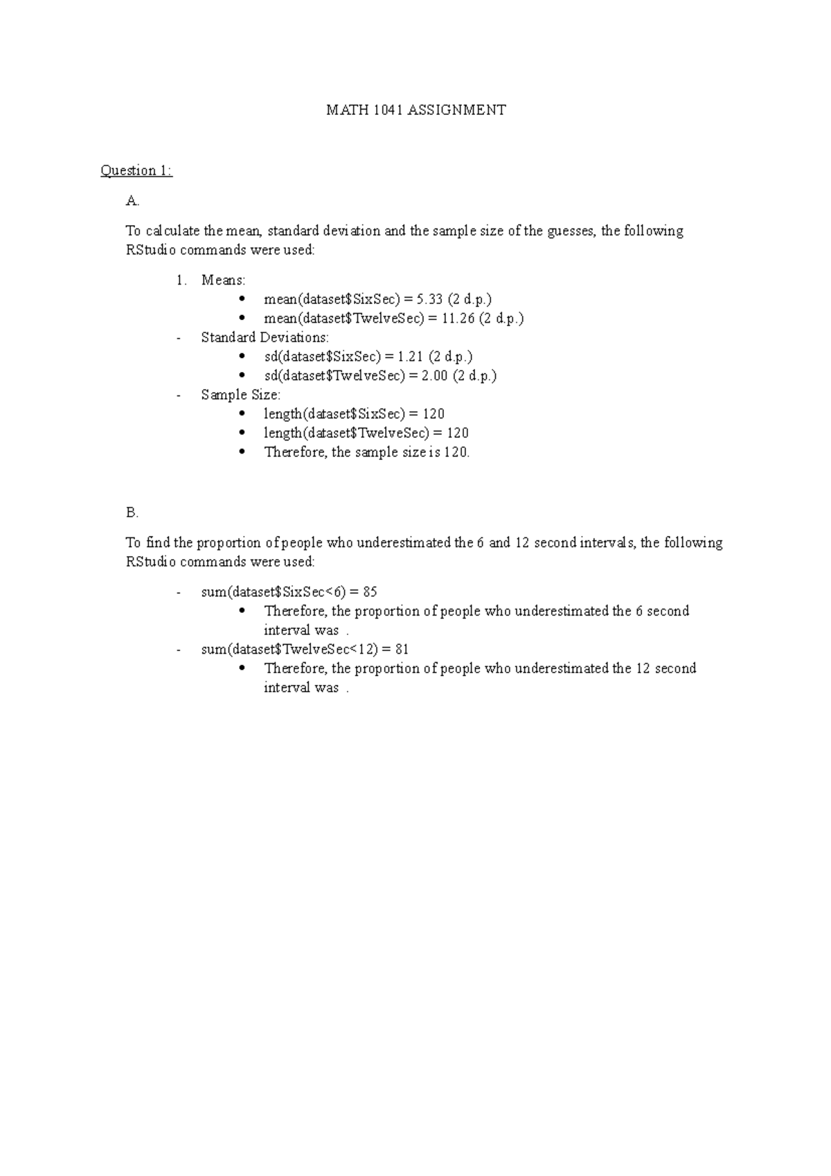 MATH 1041 Assignment - MATH 1041 ASSIGNMENT Question 1: A. To calculate the mean, standard ...