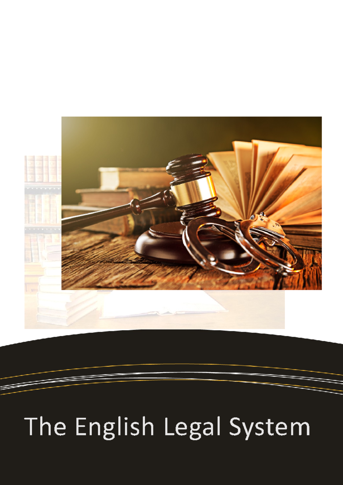 An in depth analysis of the English Legal System - The English Legal ...