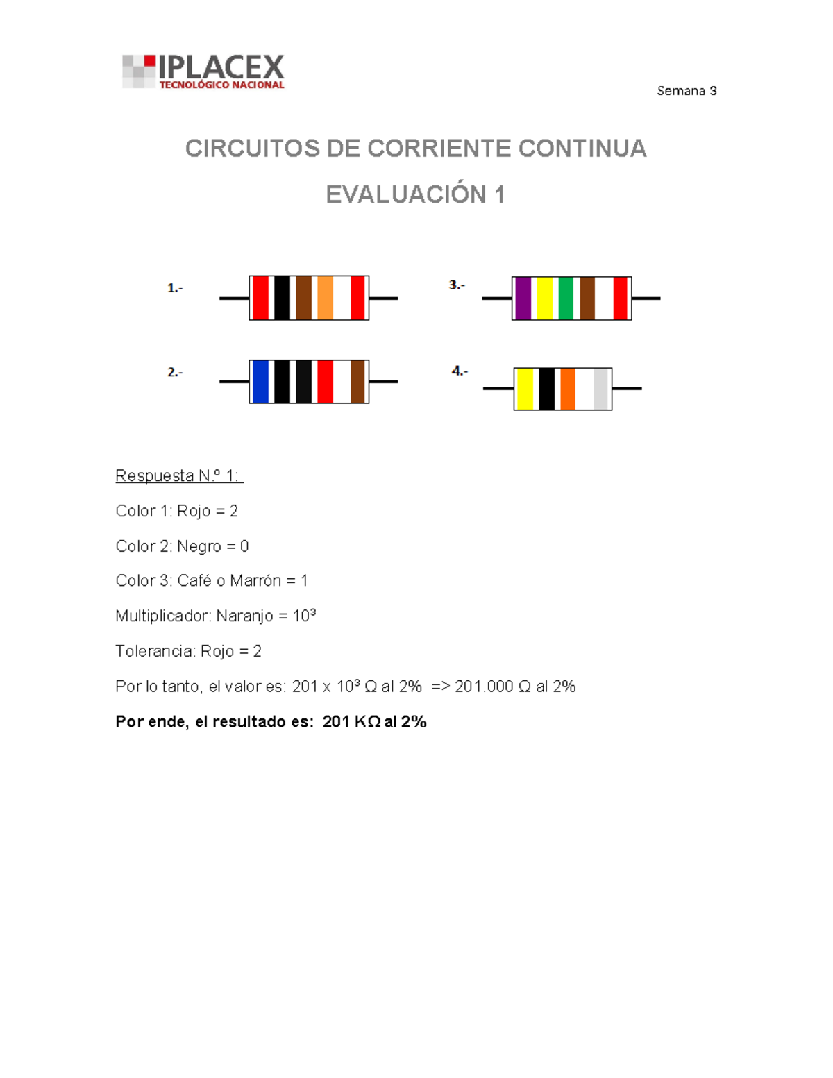 EVA 2A Daniel Esteban Sanzana DE LA VEGA - CIRCUITOS DE CORRIENTE CONTINUA EVALUACIÓN 1 ...