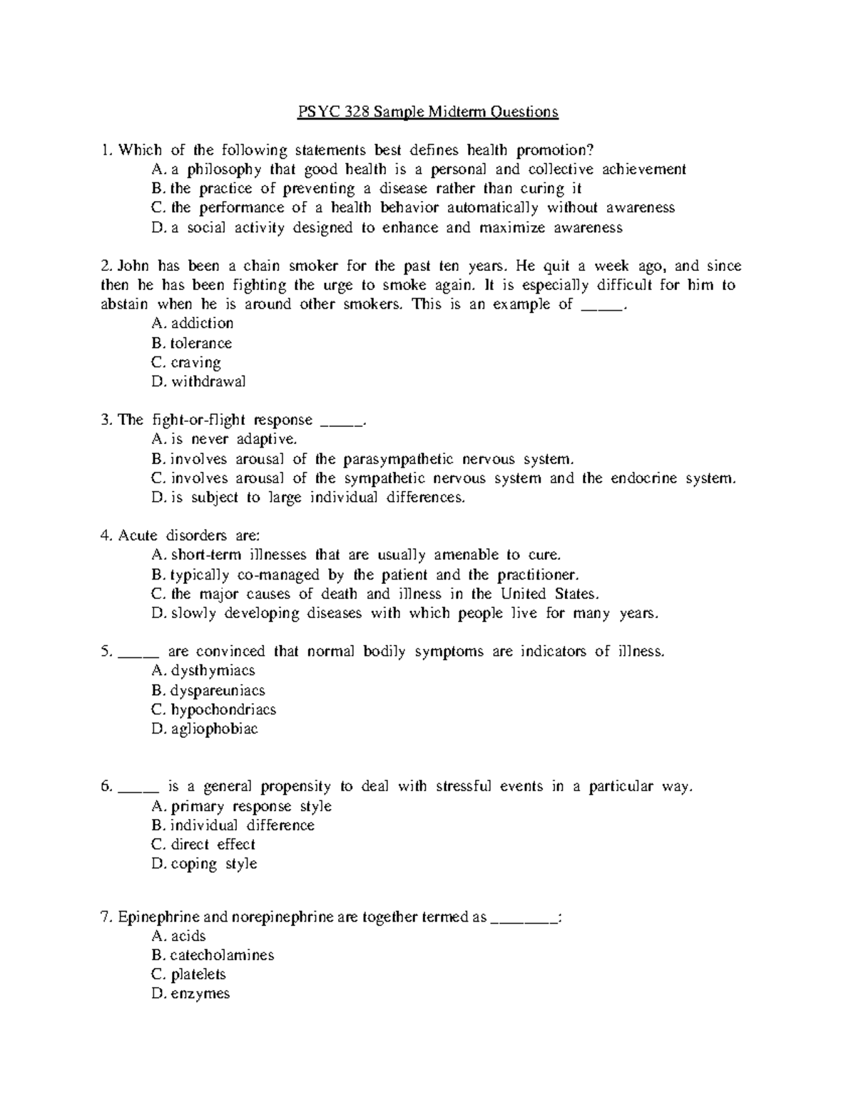 Midterm, questions and answers - PSYC 328 Sample Midterm Questions 1. Which of the following ...
