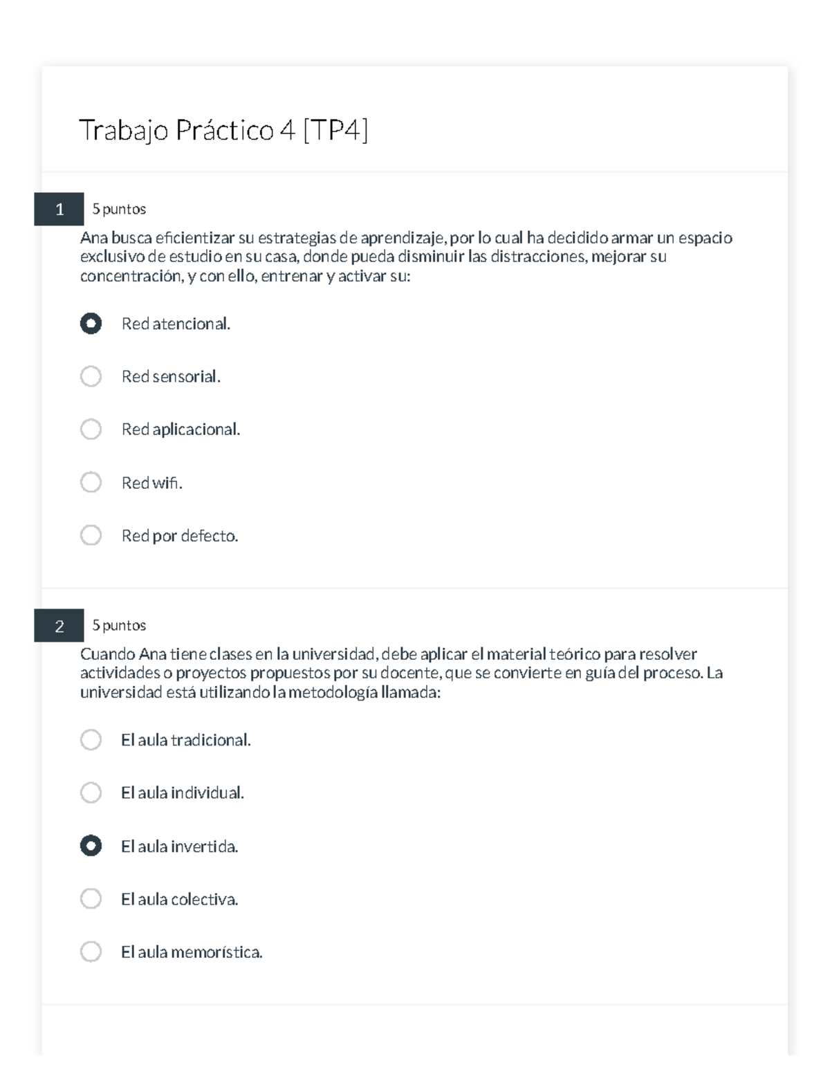 Trabajo Práctico 4 [TP4] 100% - 5 puntos Ana busca ecientizar su estrategias de aprendizaje, por ...
