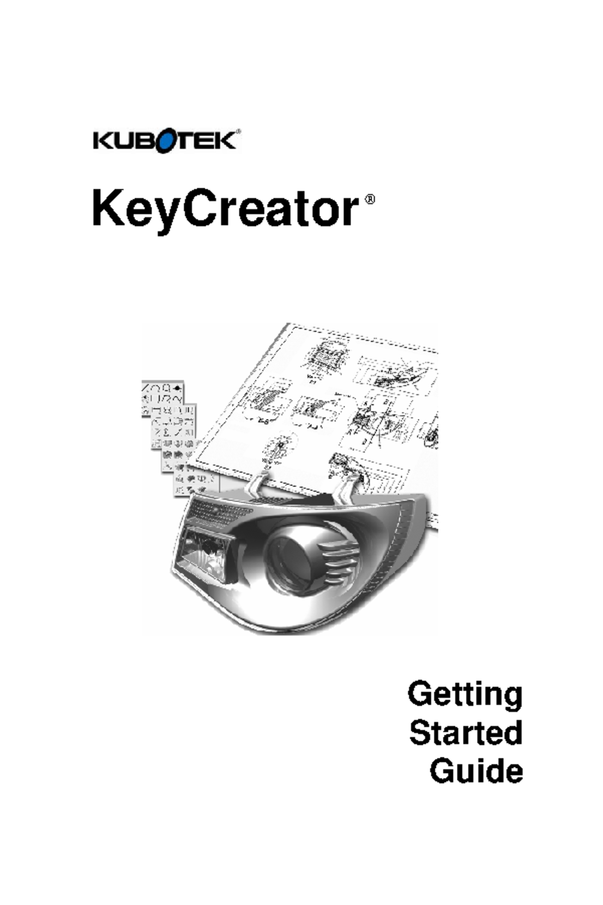 Key Creator Getting Started Guide V6 English - KeyCreator ® Getting Started Guide © Copyright ...