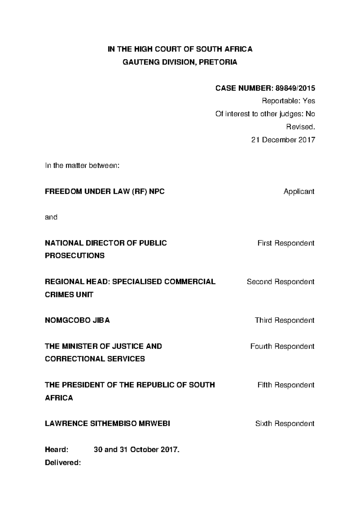 Freedom Under LAW V NDPP - IN THE HIGH COURT OF SOUTH AFRICA GAUTENG ...